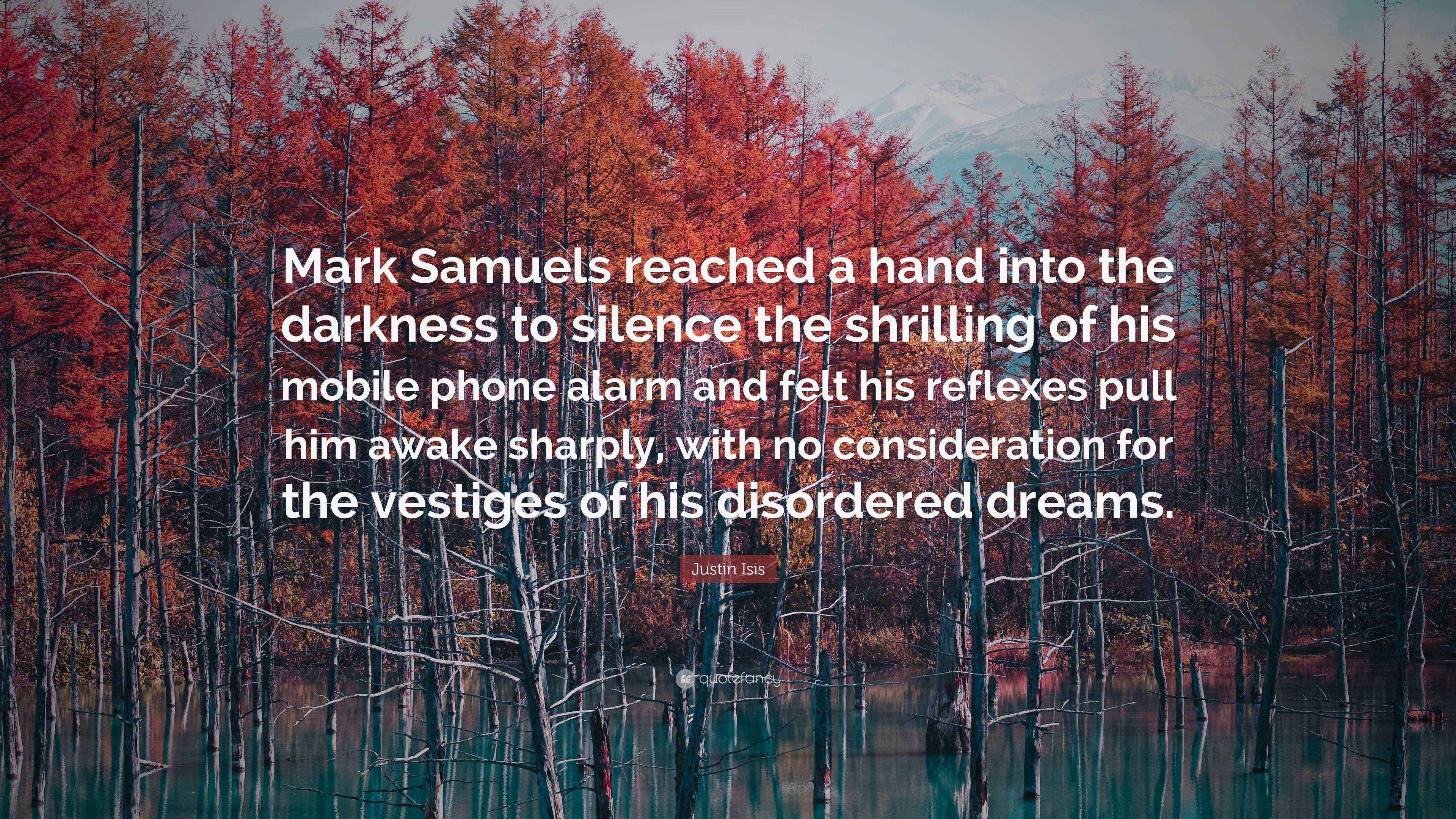 Justin Isis Quote: “Mark Samuels reached a hand into the darkness to ...