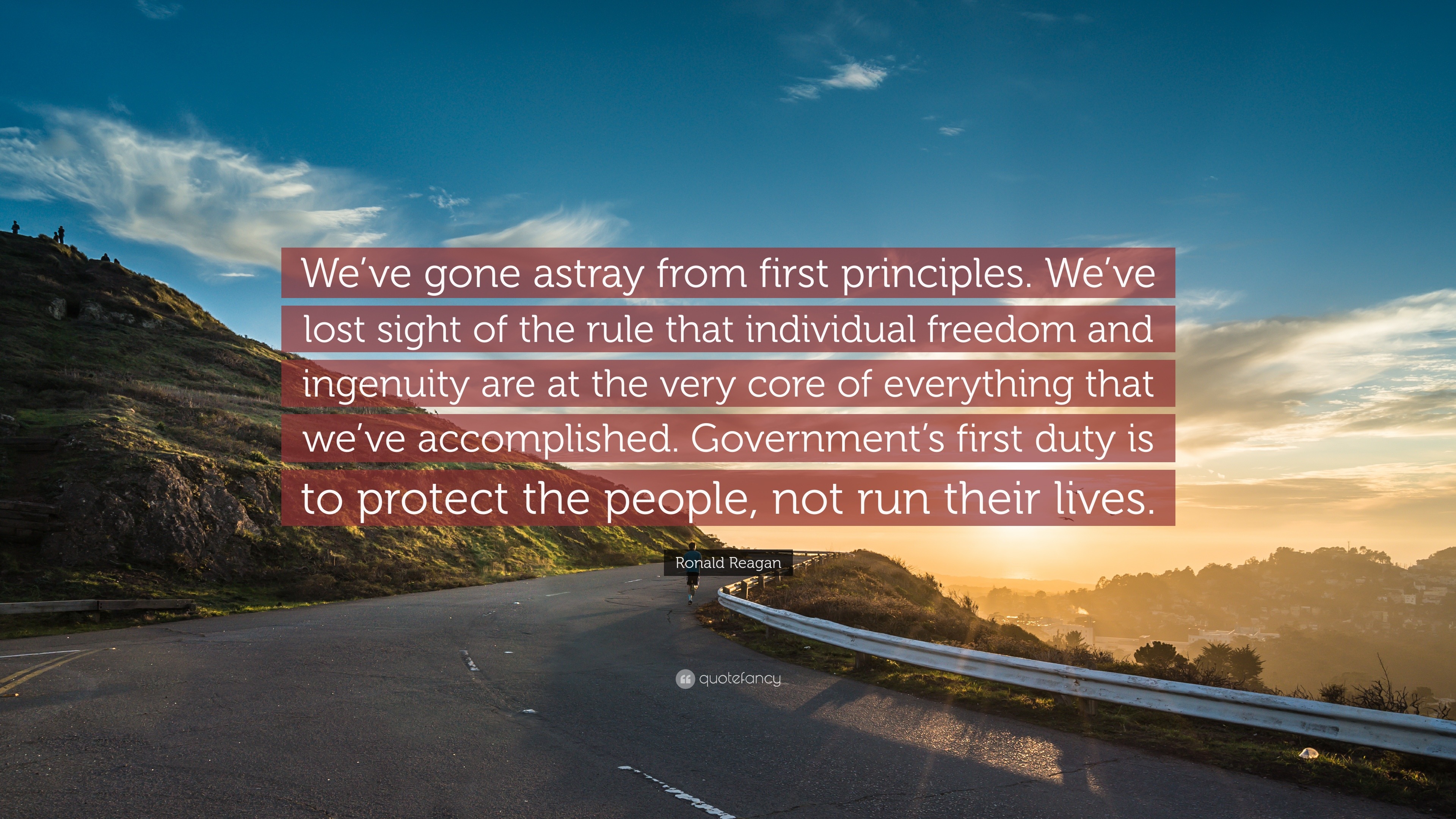 Ronald Reagan Quote: “We’ve gone astray from first principles. We’ve ...