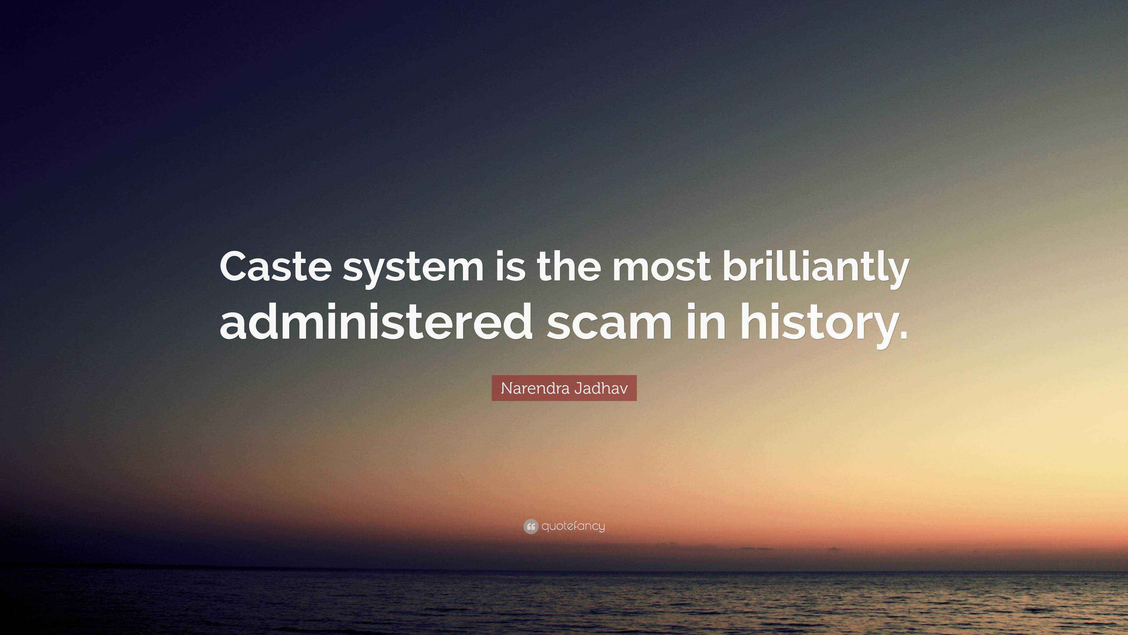 Narendra Jadhav Quote: “Caste system is the most brilliantly ...
