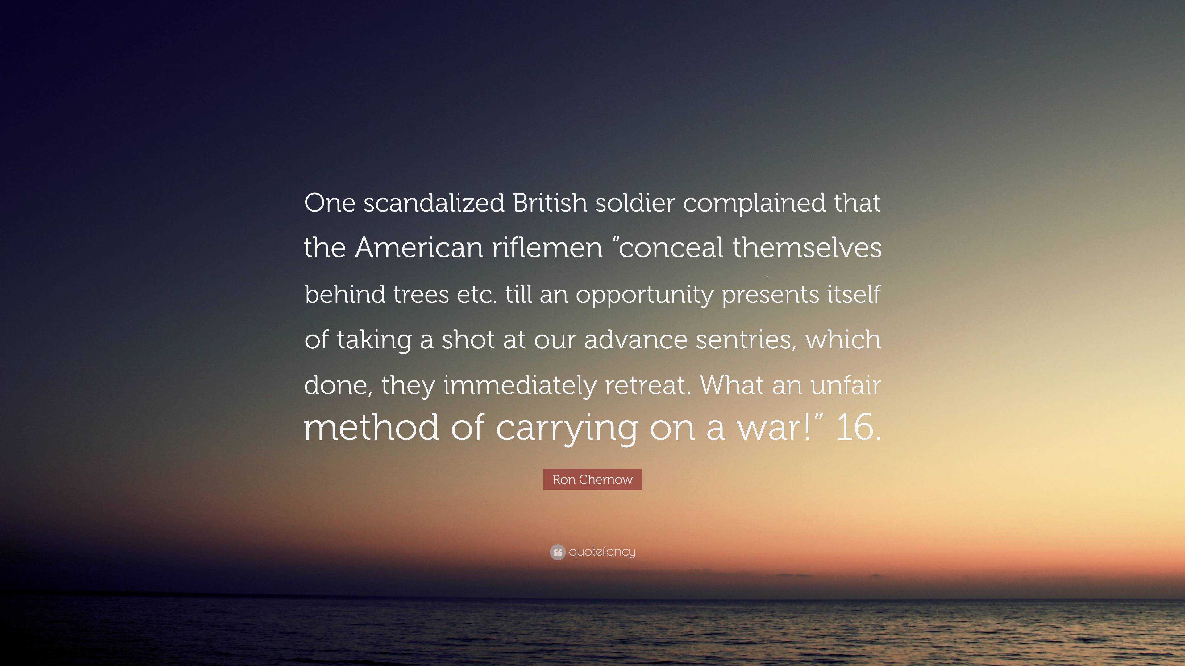 Ron Chernow Quote: “One scandalized British soldier complained that the ...