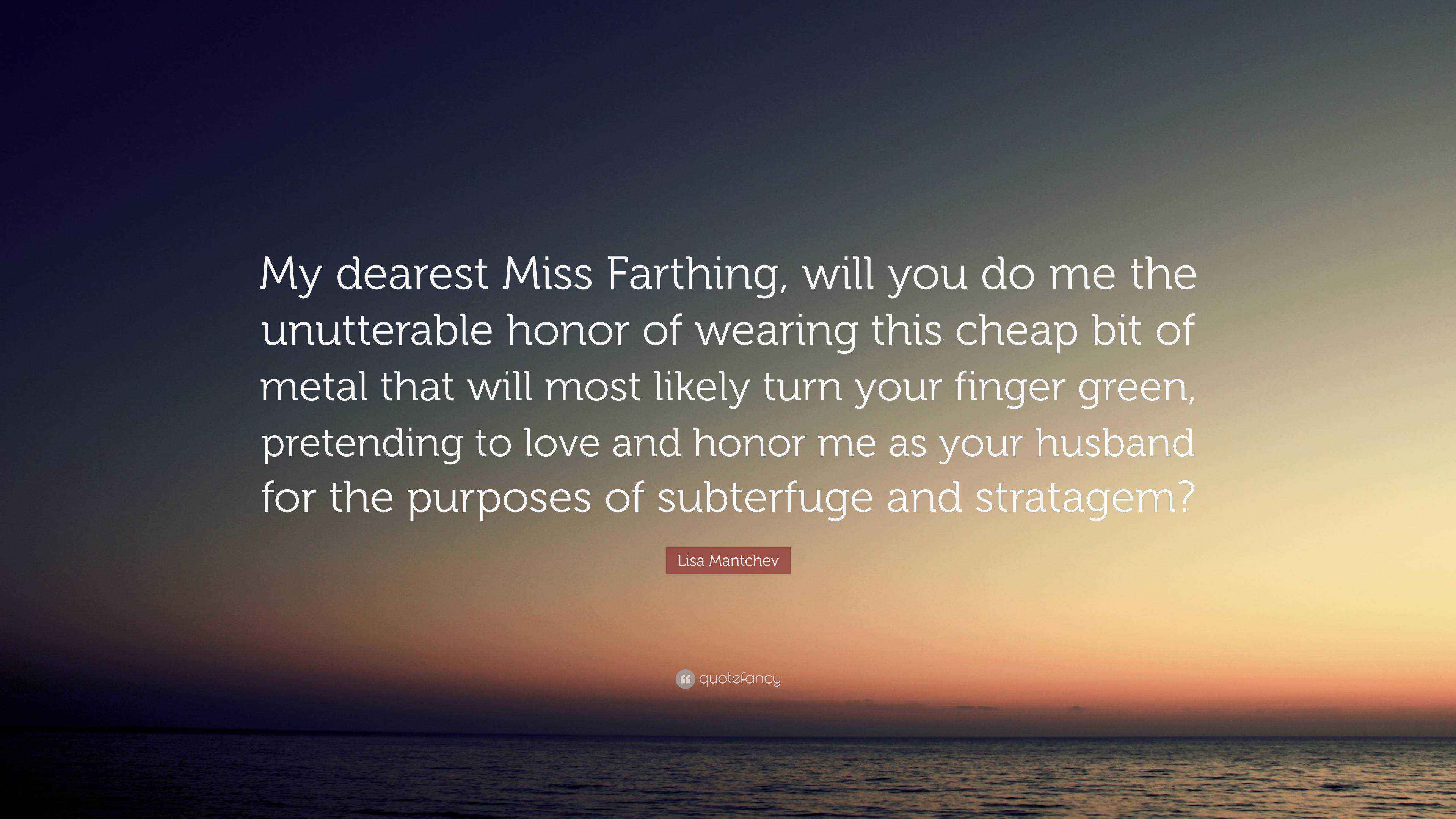 Lisa Mantchev Quote: “My dearest Miss Farthing, will you do me the ...