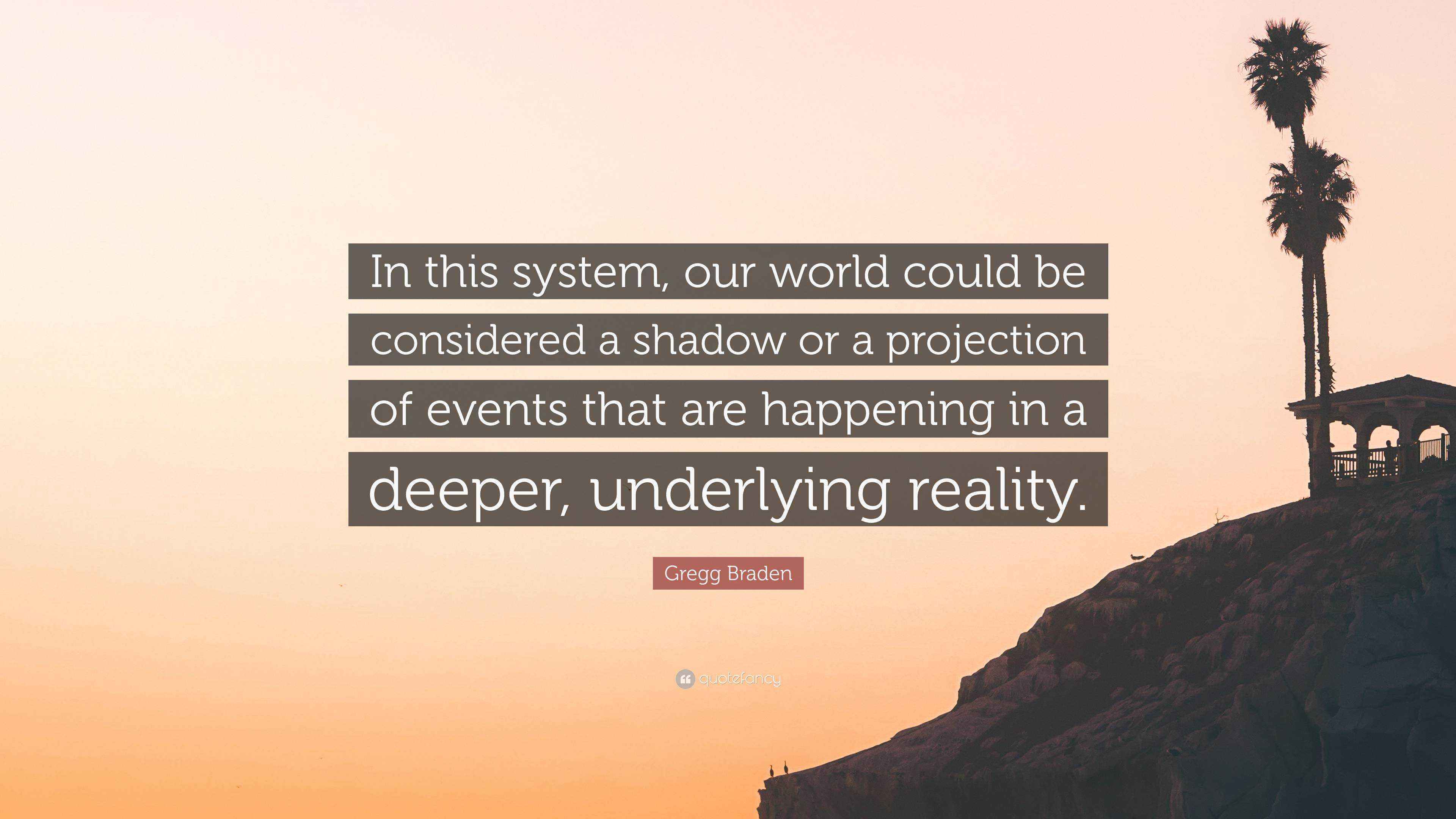 Gregg Braden Quote: “In this system, our world could be considered a ...