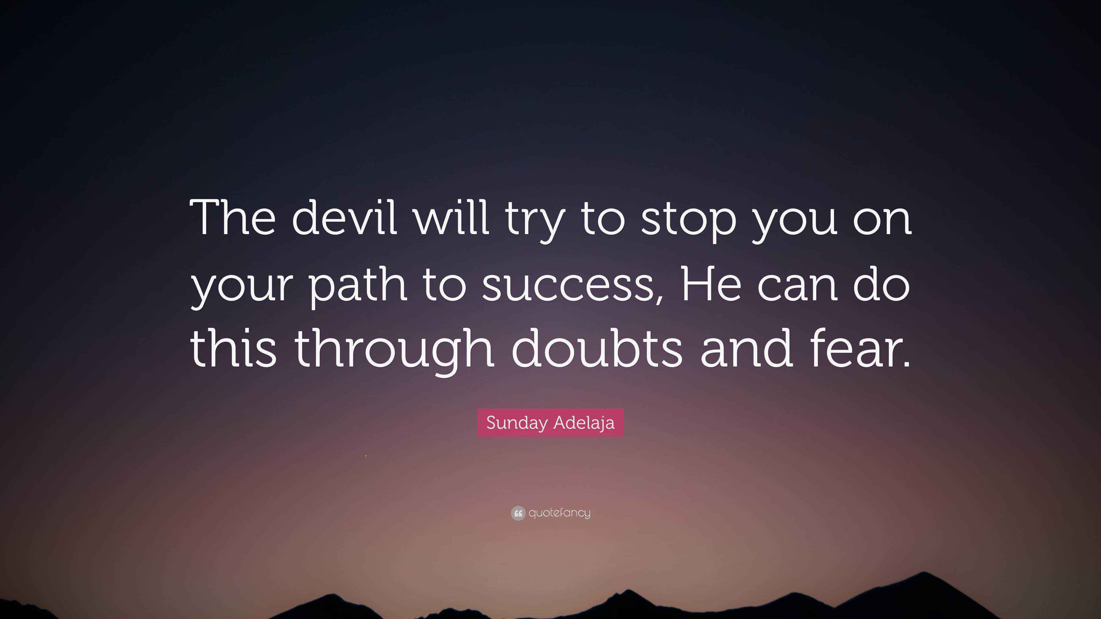 Sunday Adelaja Quote: “The devil will try to stop you on your path to ...