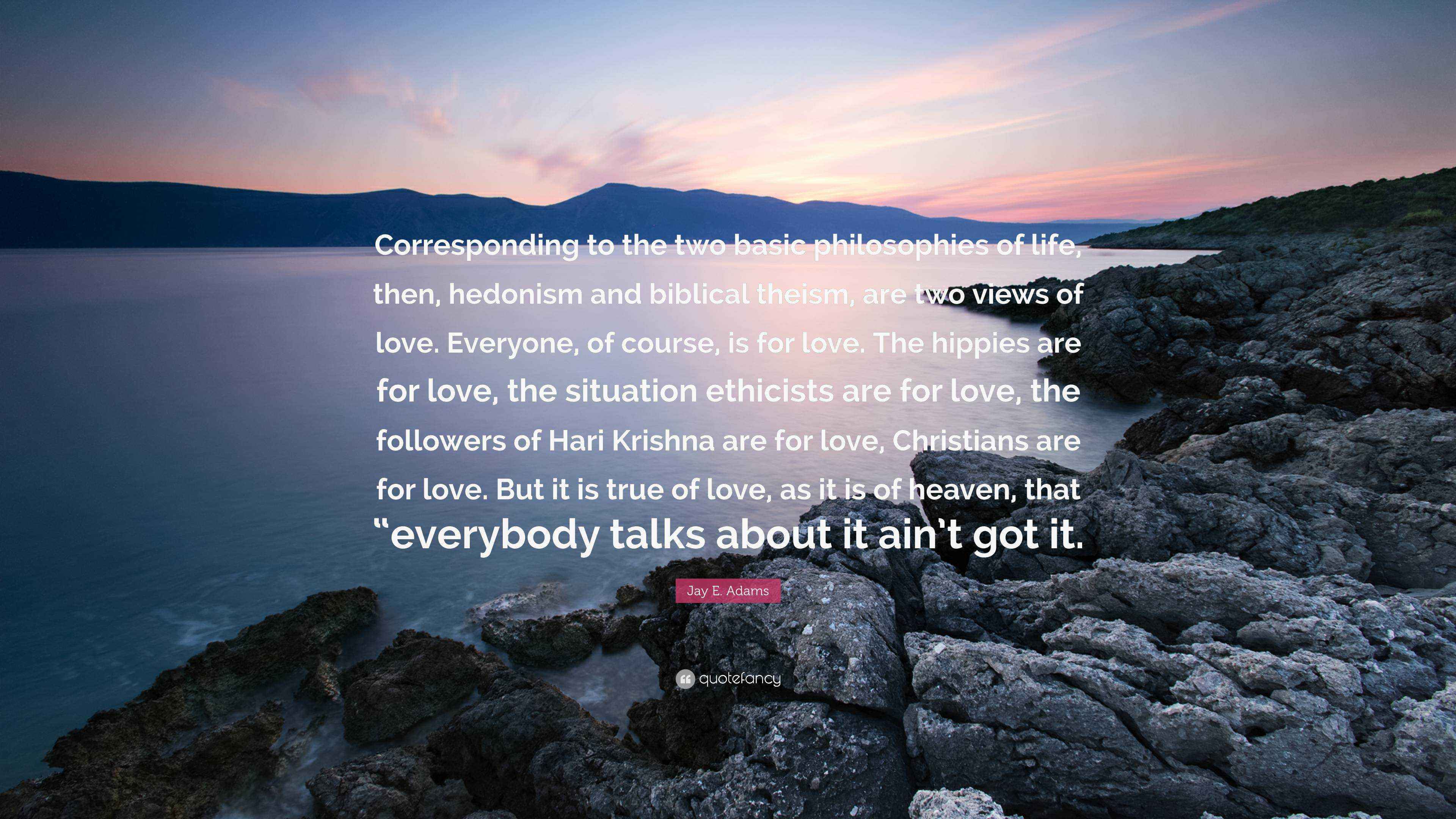 Jay E. Adams Quote: “Corresponding to the two basic philosophies of ...