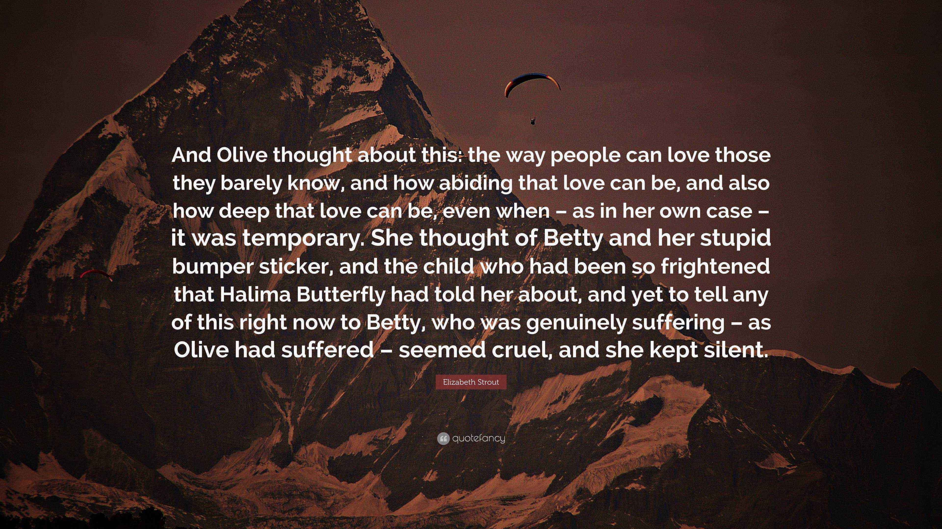 Elizabeth Strout Quote: “And Olive thought about this: the way people ...