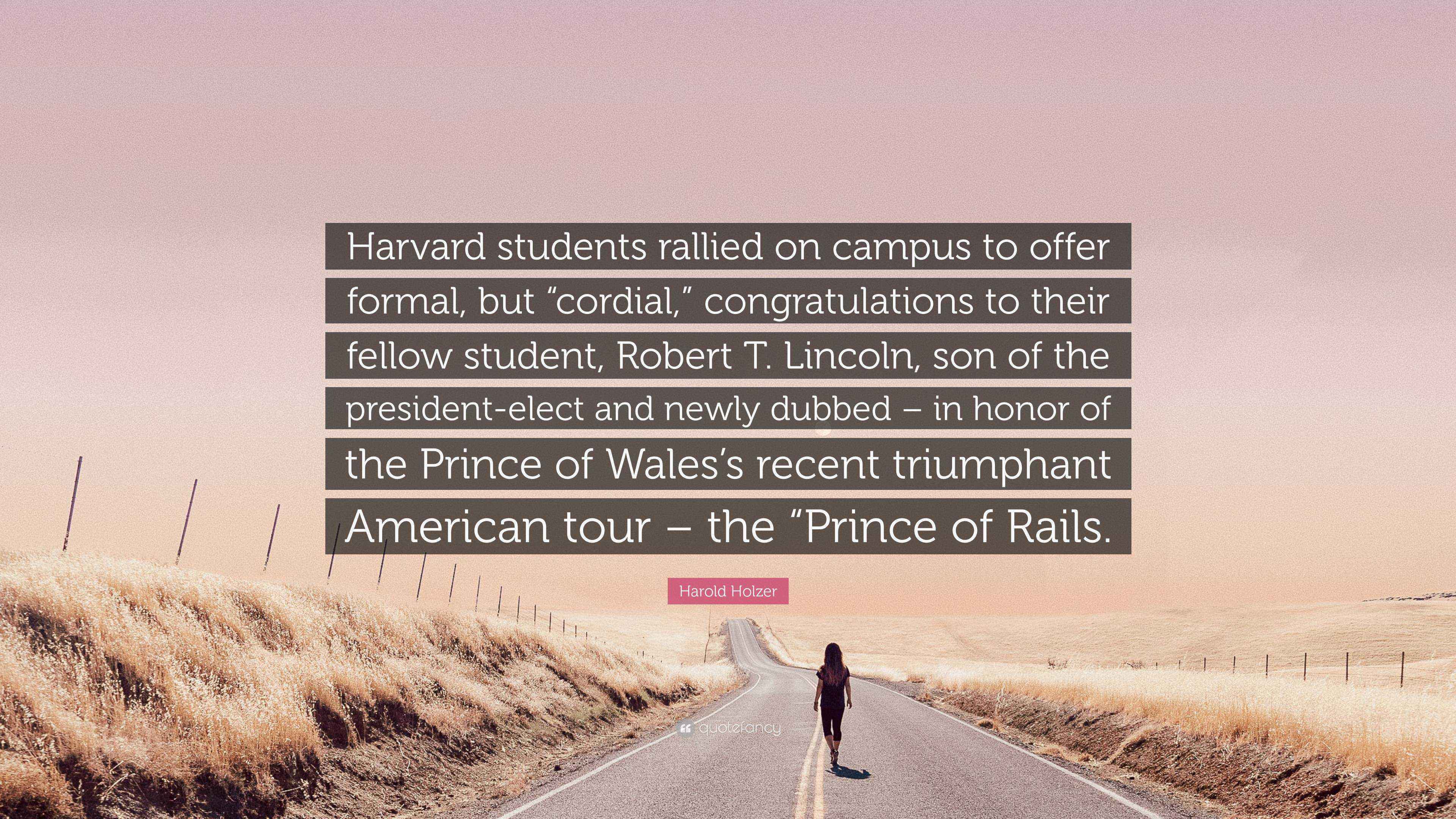 Harold Holzer Quote: “Harvard students rallied on campus to offer ...