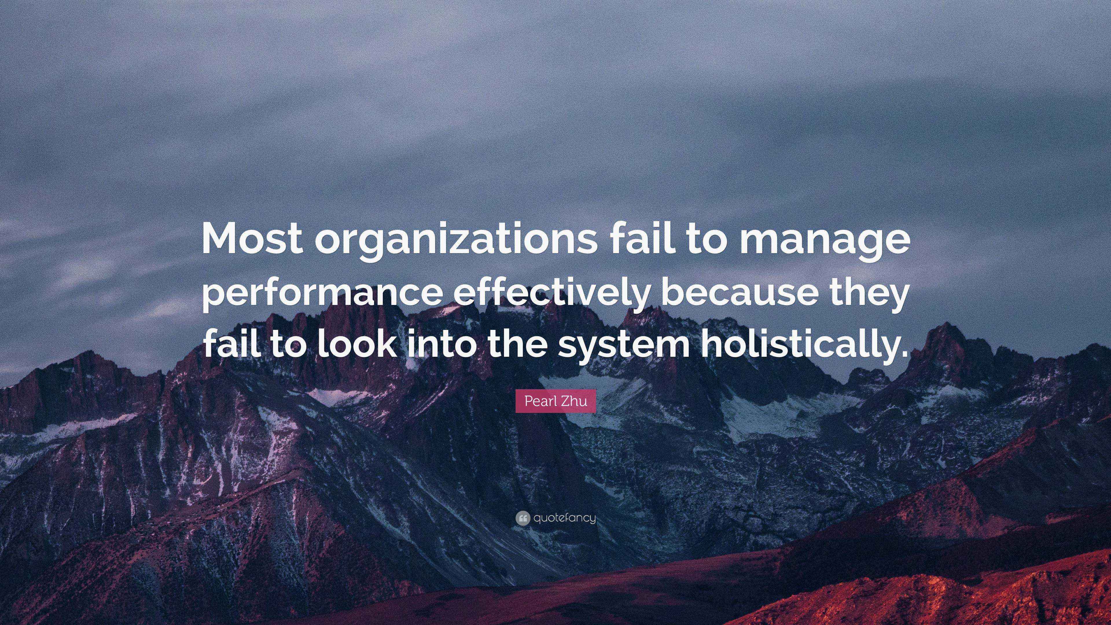 Pearl Zhu Quote: “Most organizations fail to manage performance ...