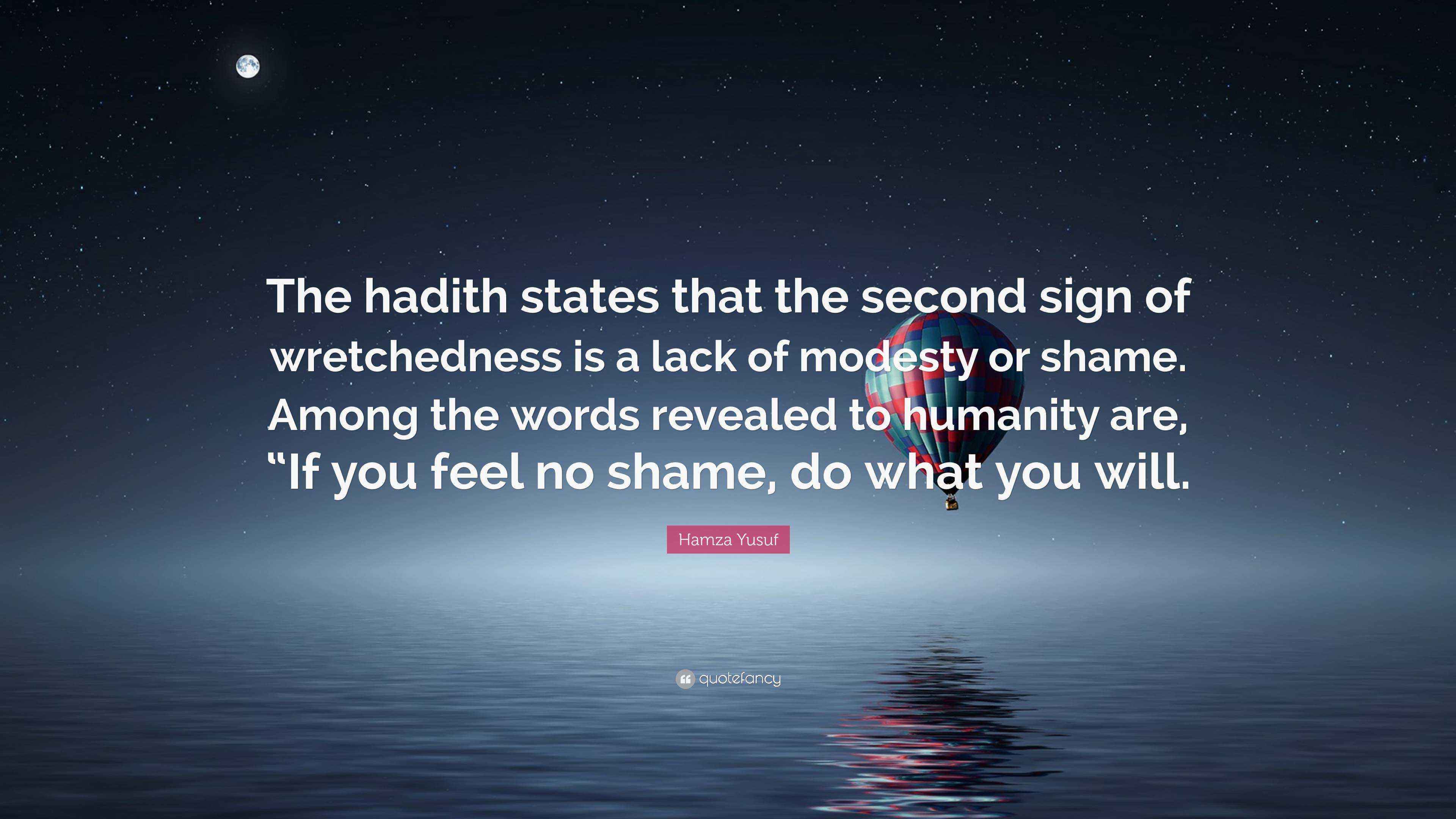 Hamza Yusuf Quote: “The hadith states that the second sign of ...