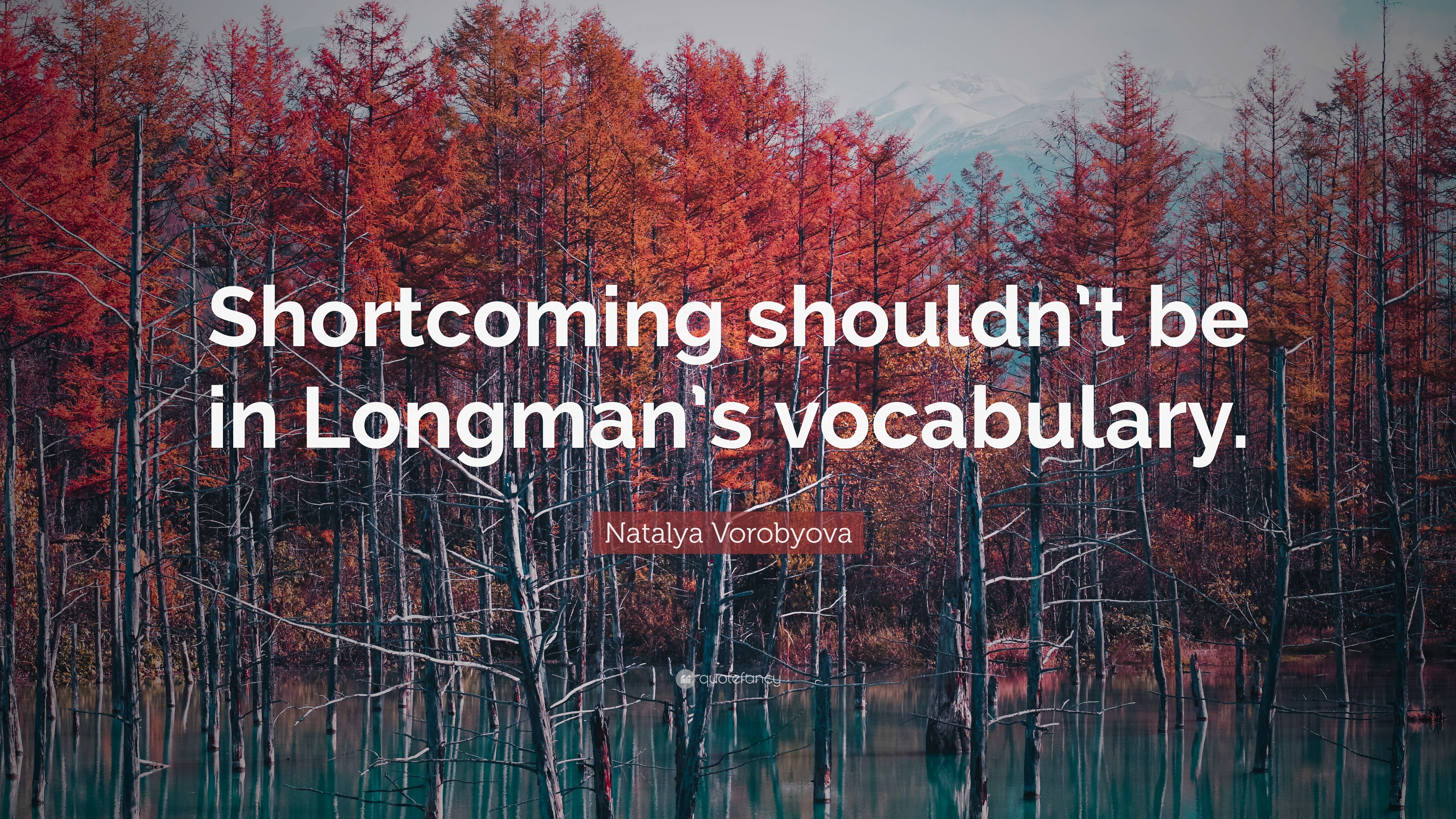 Natalya Vorobyova Quote: “Shortcoming shouldn’t be in Longman’s ...