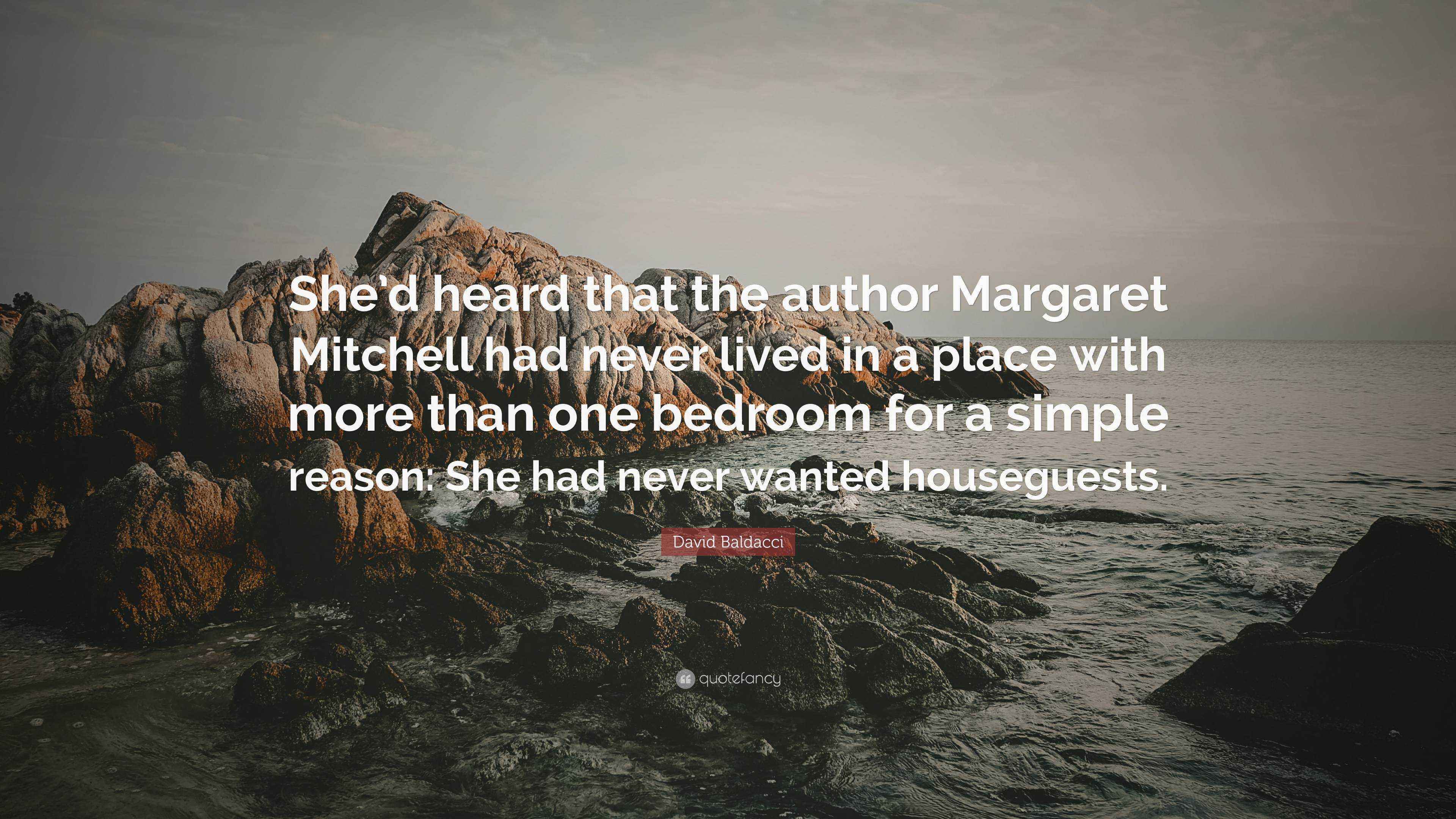 David Baldacci Quote: “She’d heard that the author Margaret Mitchell ...