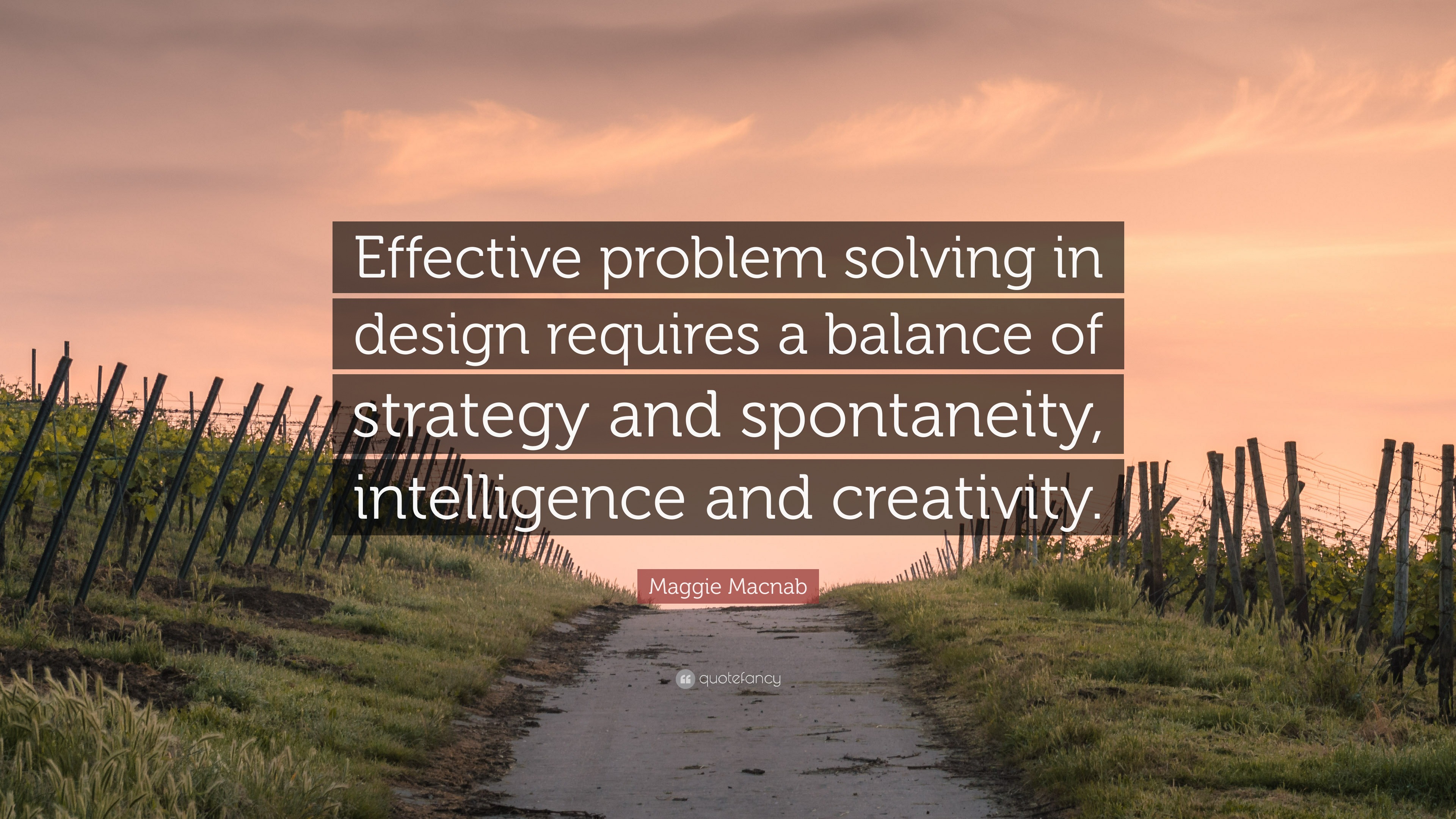 Maggie Macnab Quote: “Effective problem solving in design requires a ...