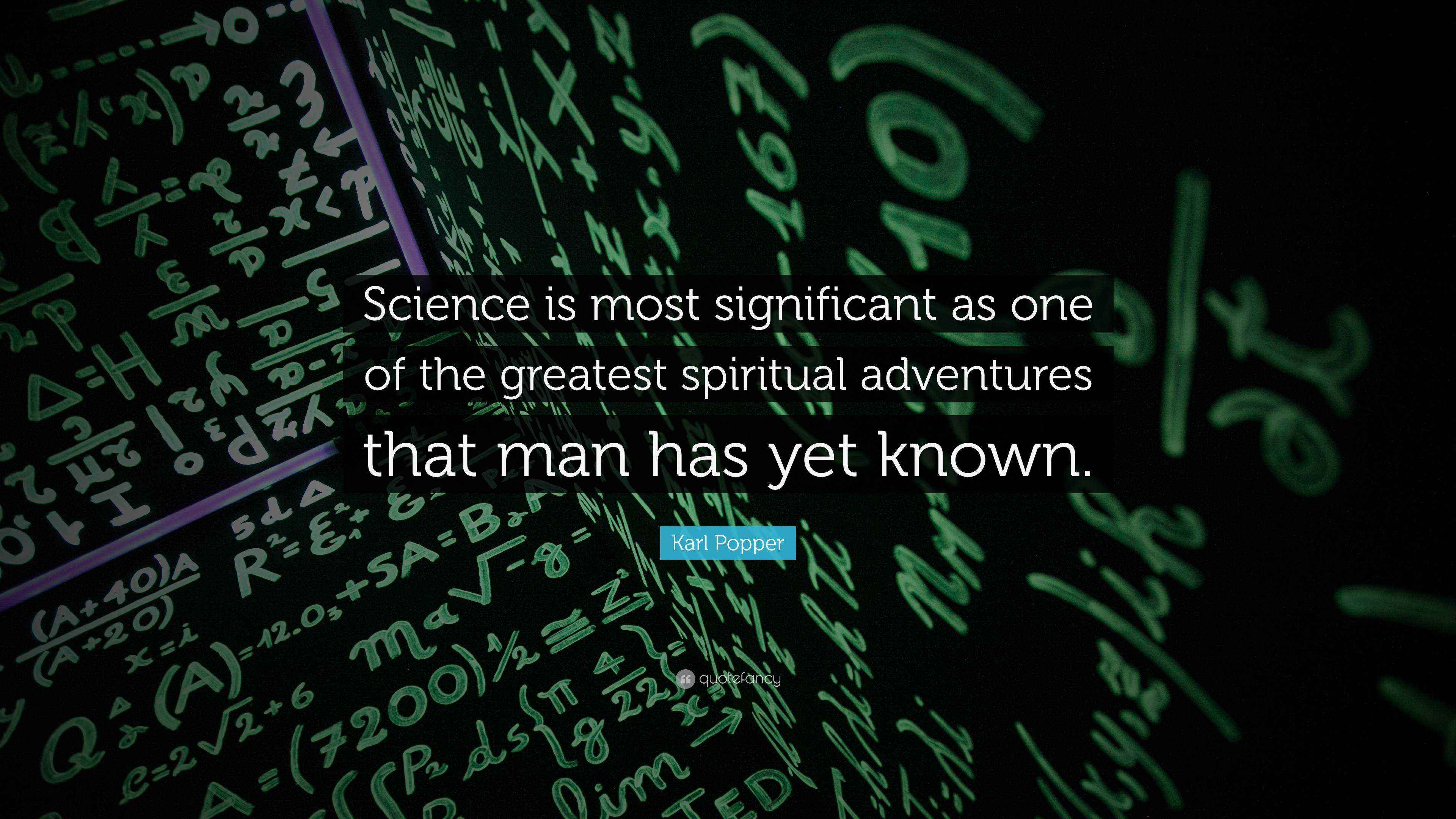 Karl Popper Quote: “Science is most significant as one of the greatest ...