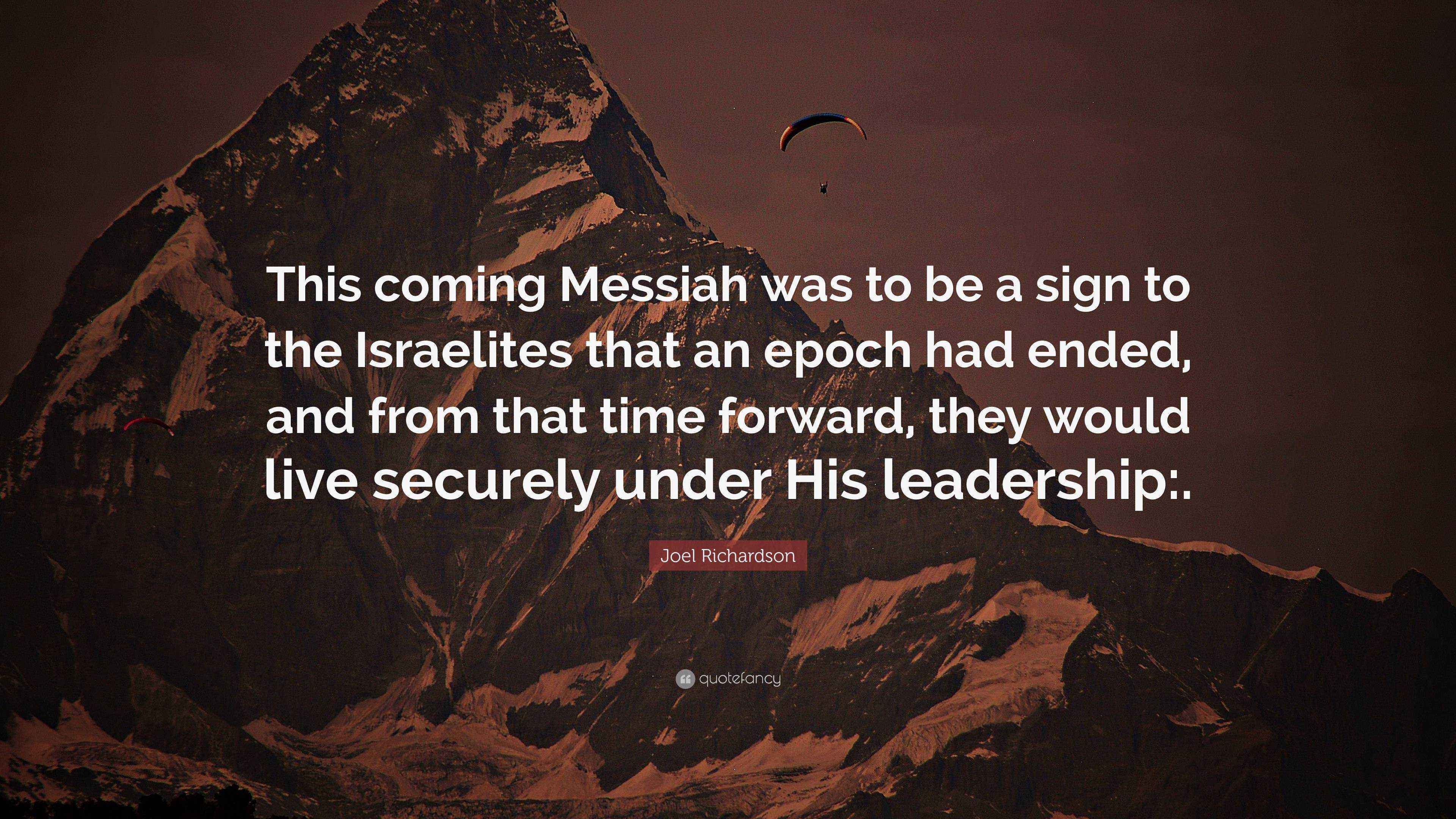 Joel Richardson Quote: “This coming Messiah was to be a sign to the ...