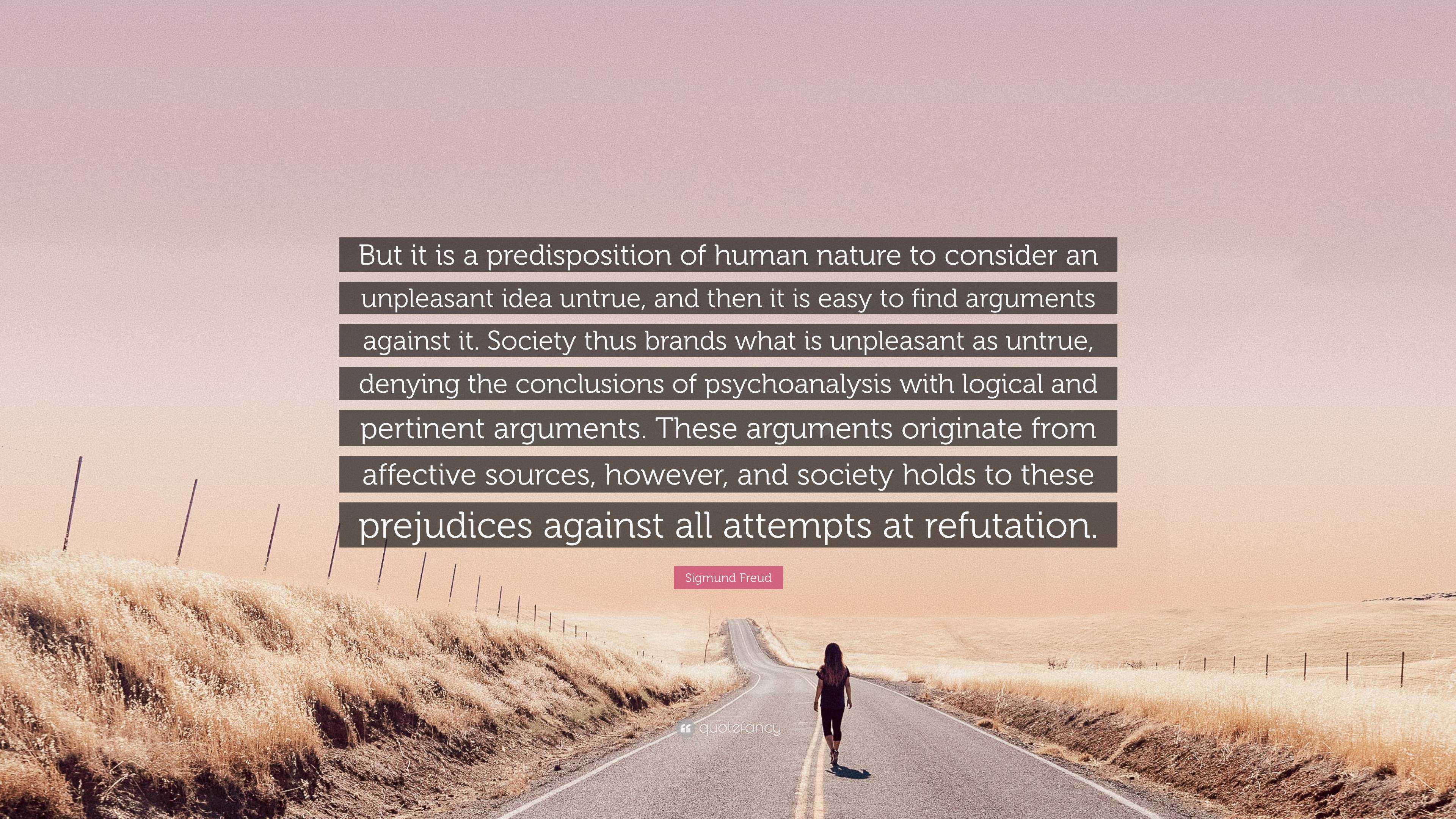 Sigmund Freud Quote: “But it is a predisposition of human nature to ...