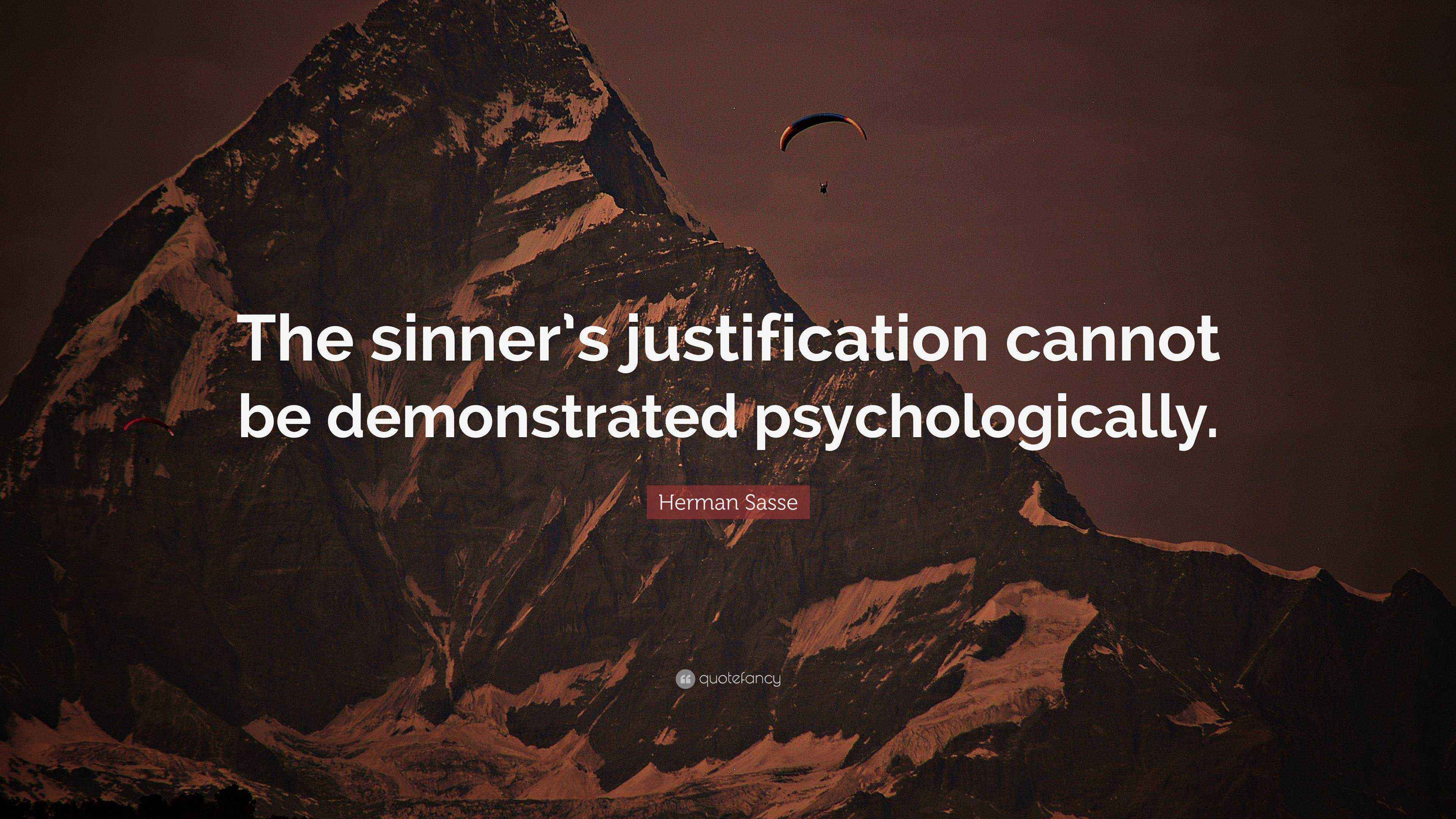 Herman Sasse Quote: “The sinner’s justification cannot be demonstrated ...