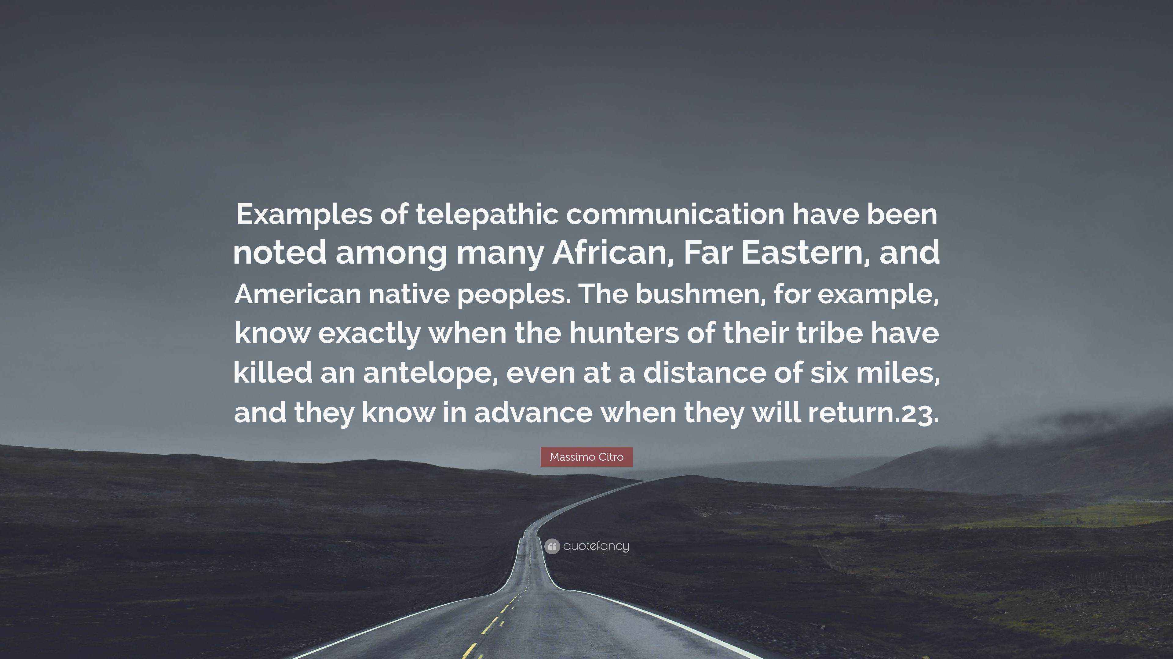 Massimo Citro Quote: “Examples of telepathic communication have been ...