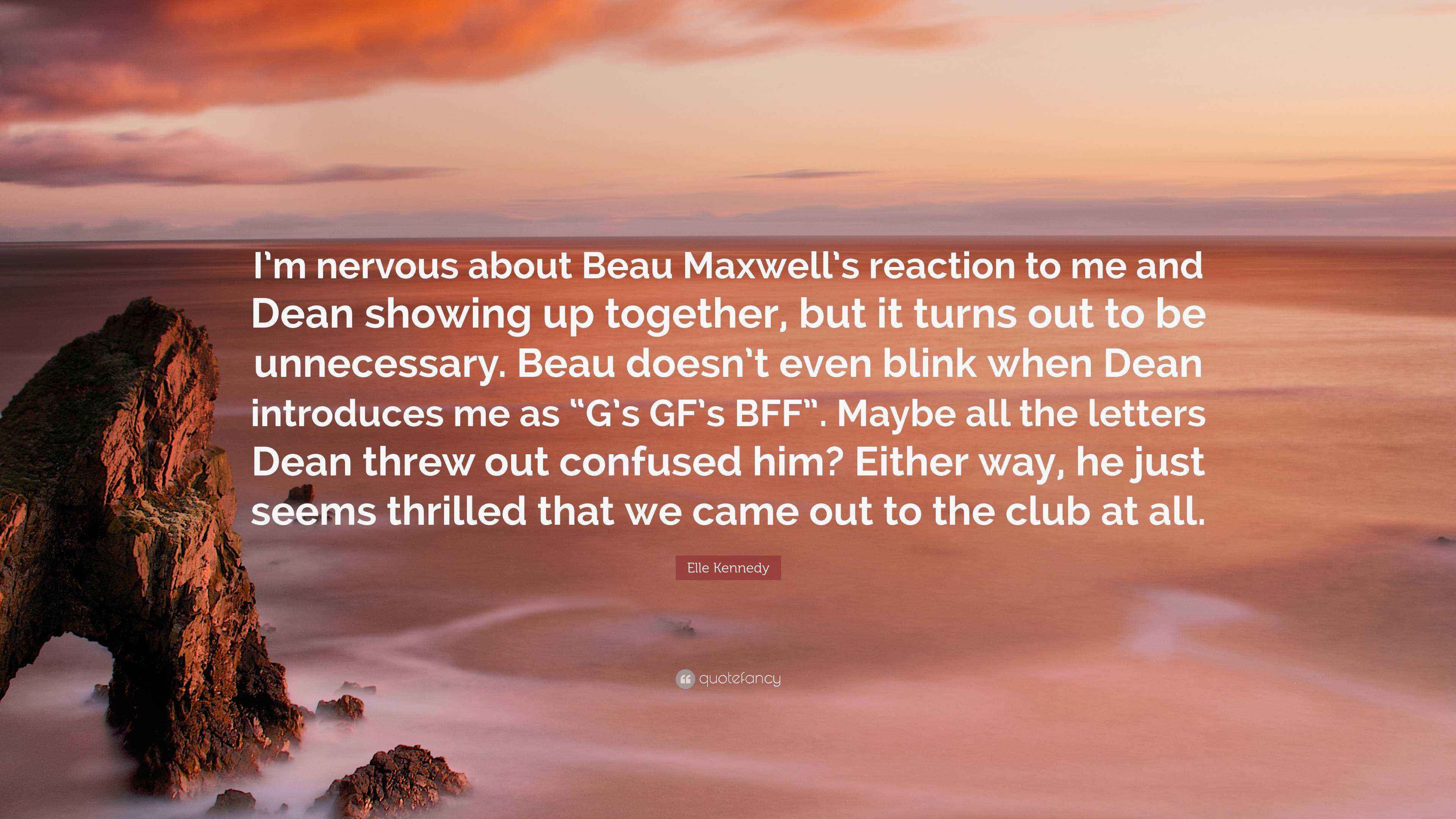 Elle Kennedy Quote: “I’m nervous about Beau Maxwell’s reaction to me ...