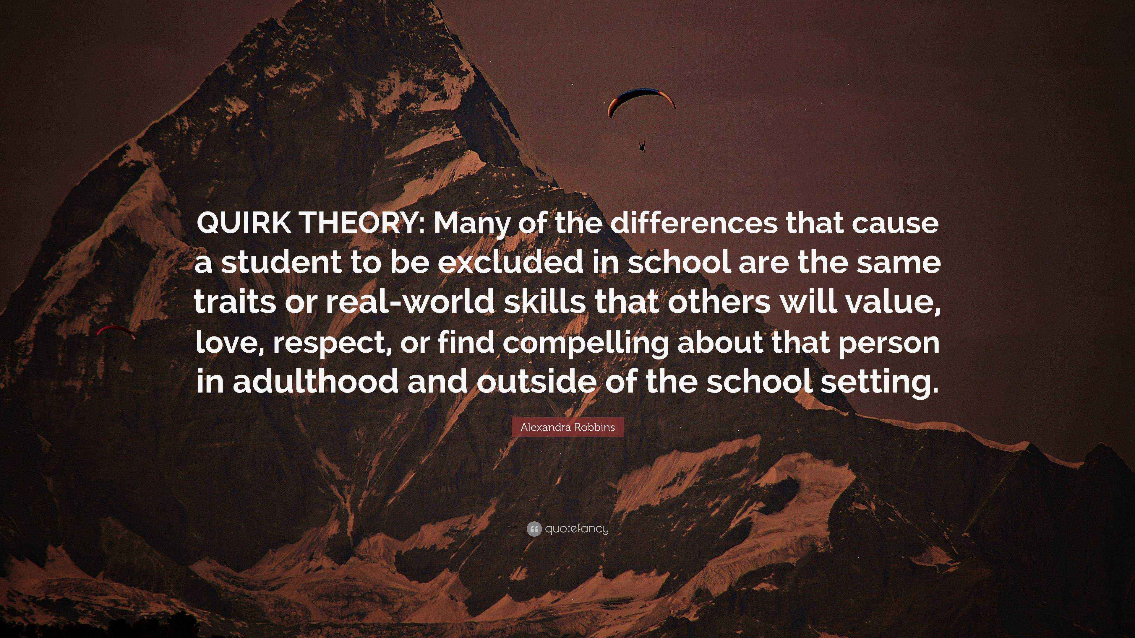 Alexandra Robbins Quote: “QUIRK THEORY: Many of the differences that ...