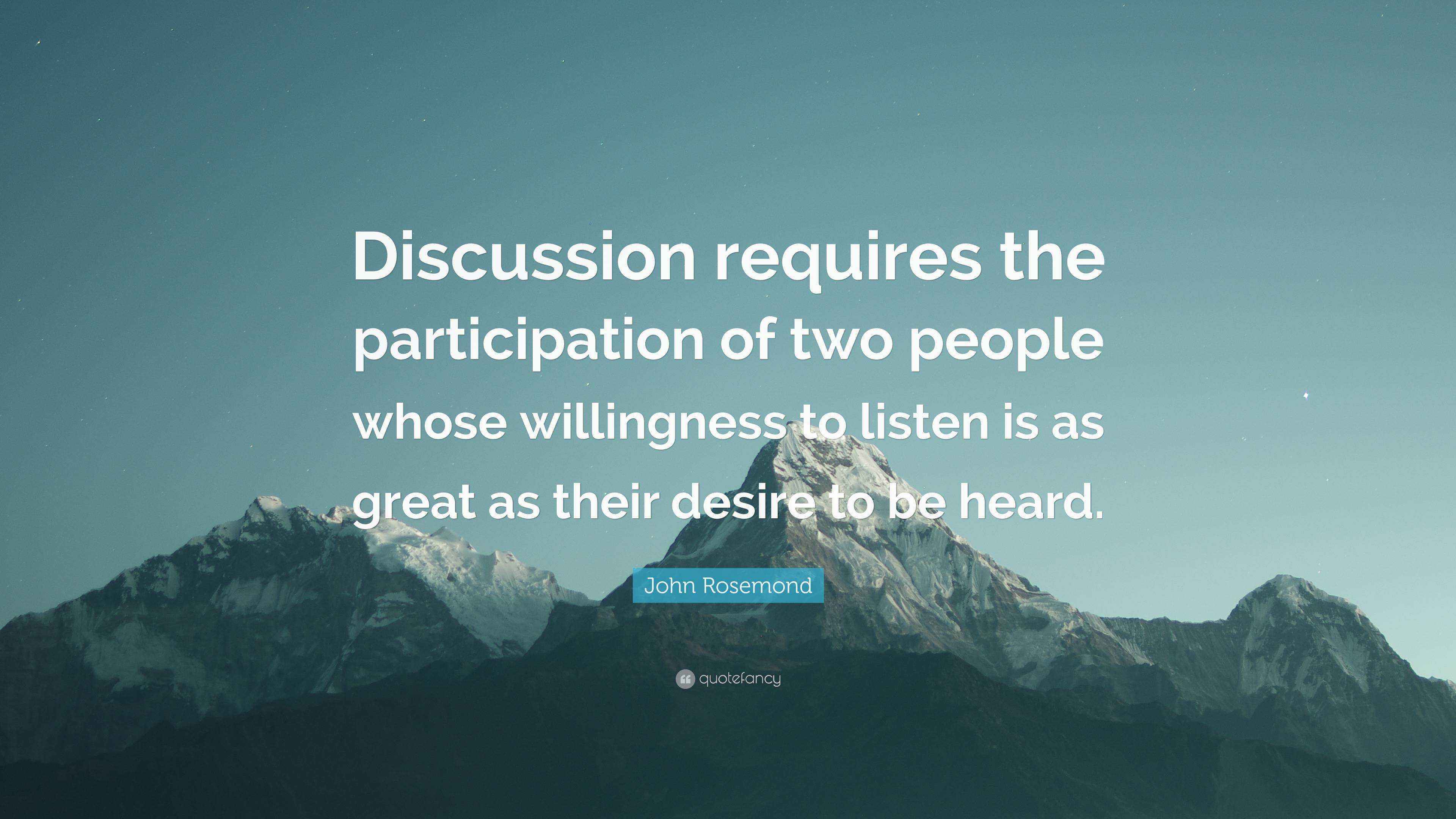 John Rosemond Quote: “Discussion requires the participation of two ...