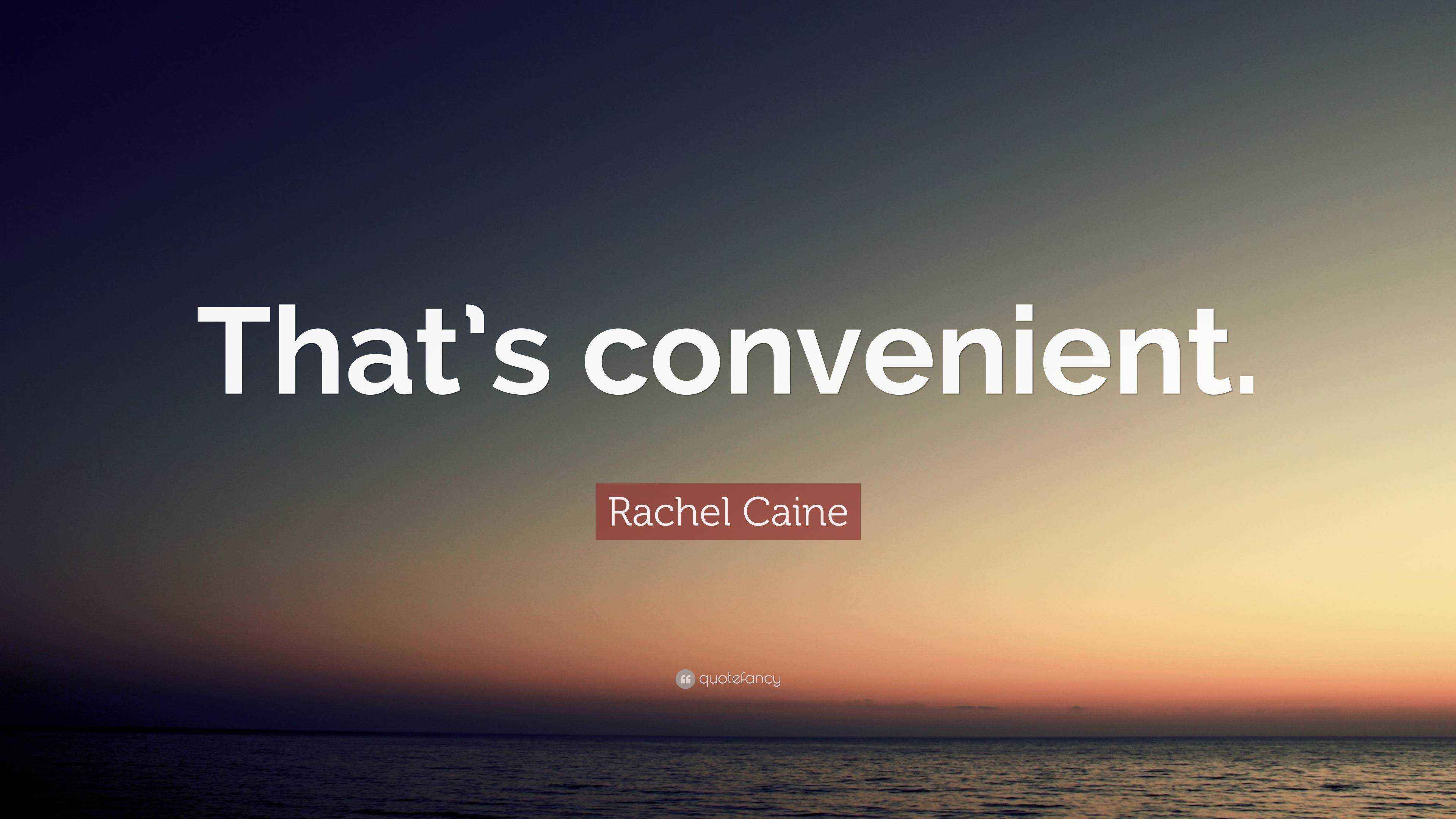 Rachel Caine Quote: “That’s convenient.”