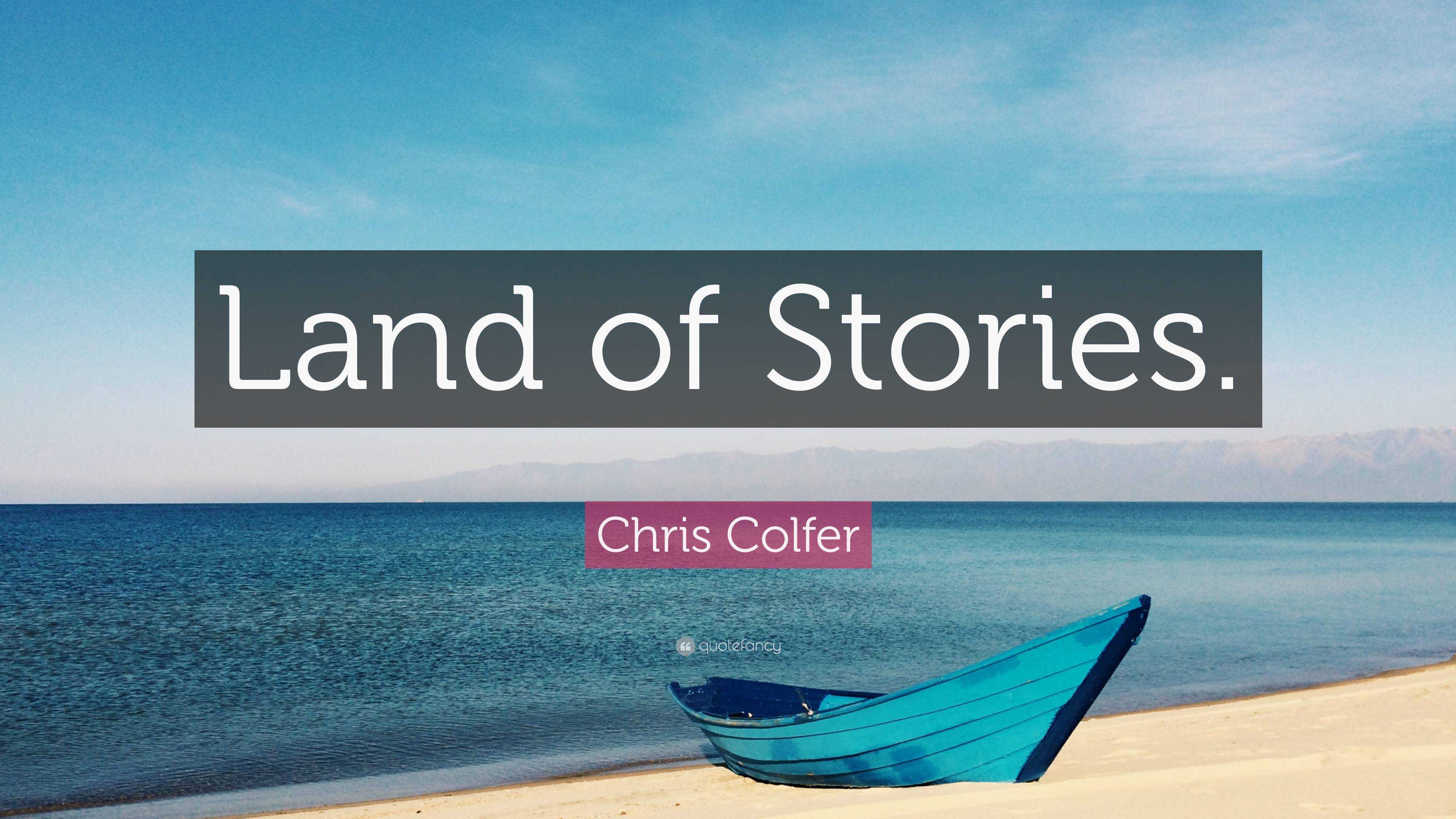 Chris Colfer Quote: “Land of Stories.”