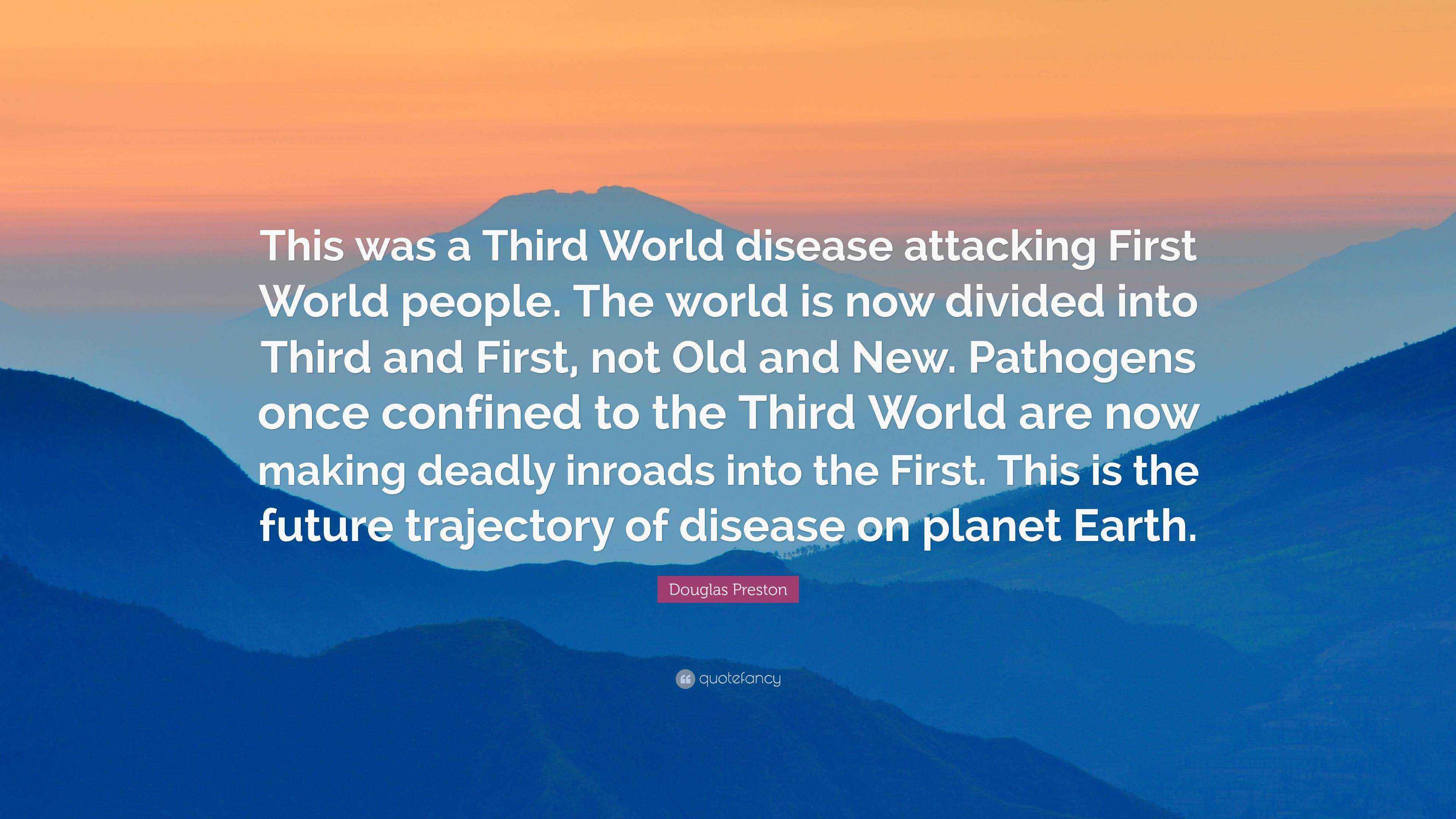 Douglas Preston Quote: “This was a Third World disease attacking First ...