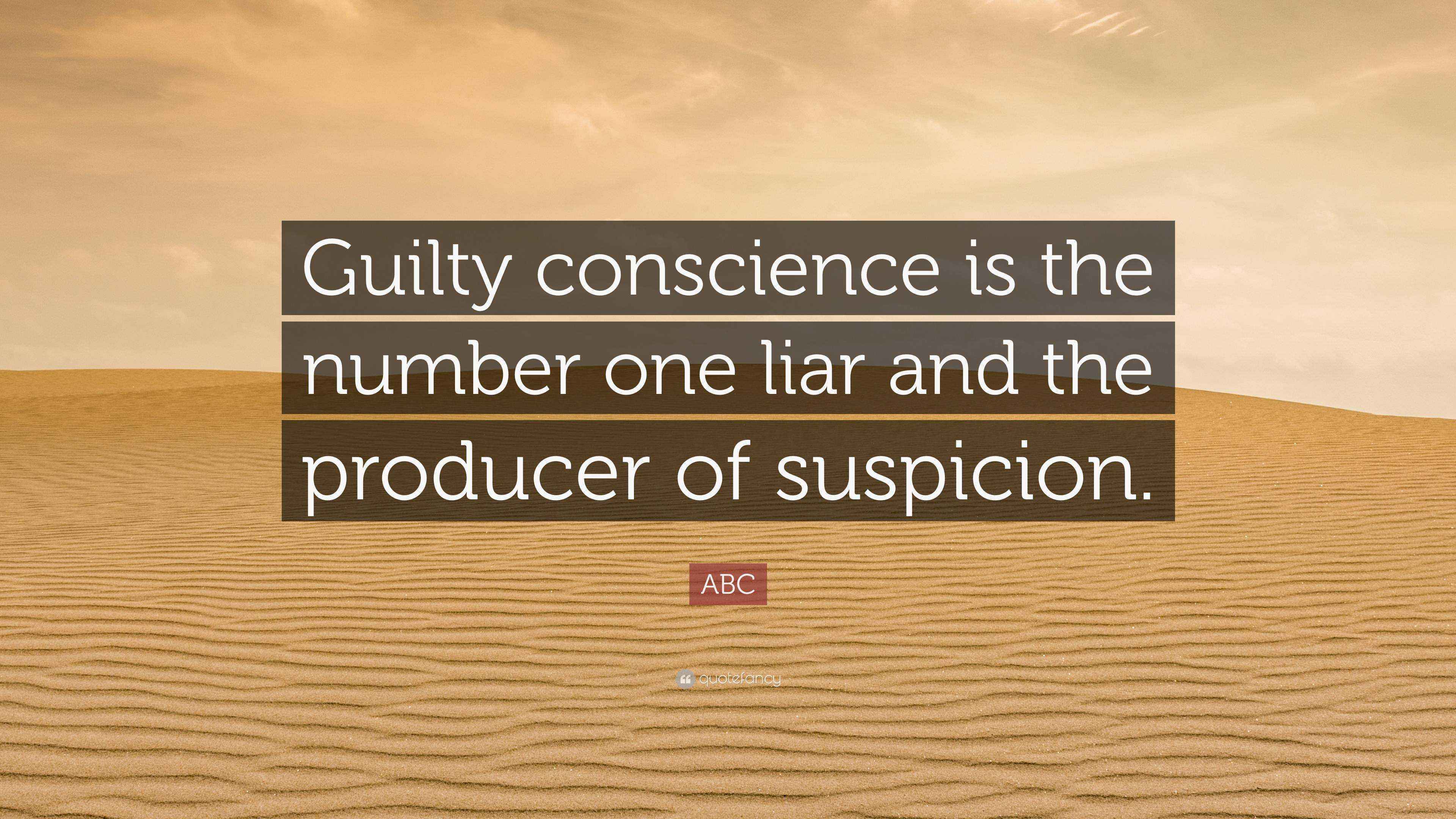 ABC Quote: “Guilty conscience is the number one liar and the producer ...