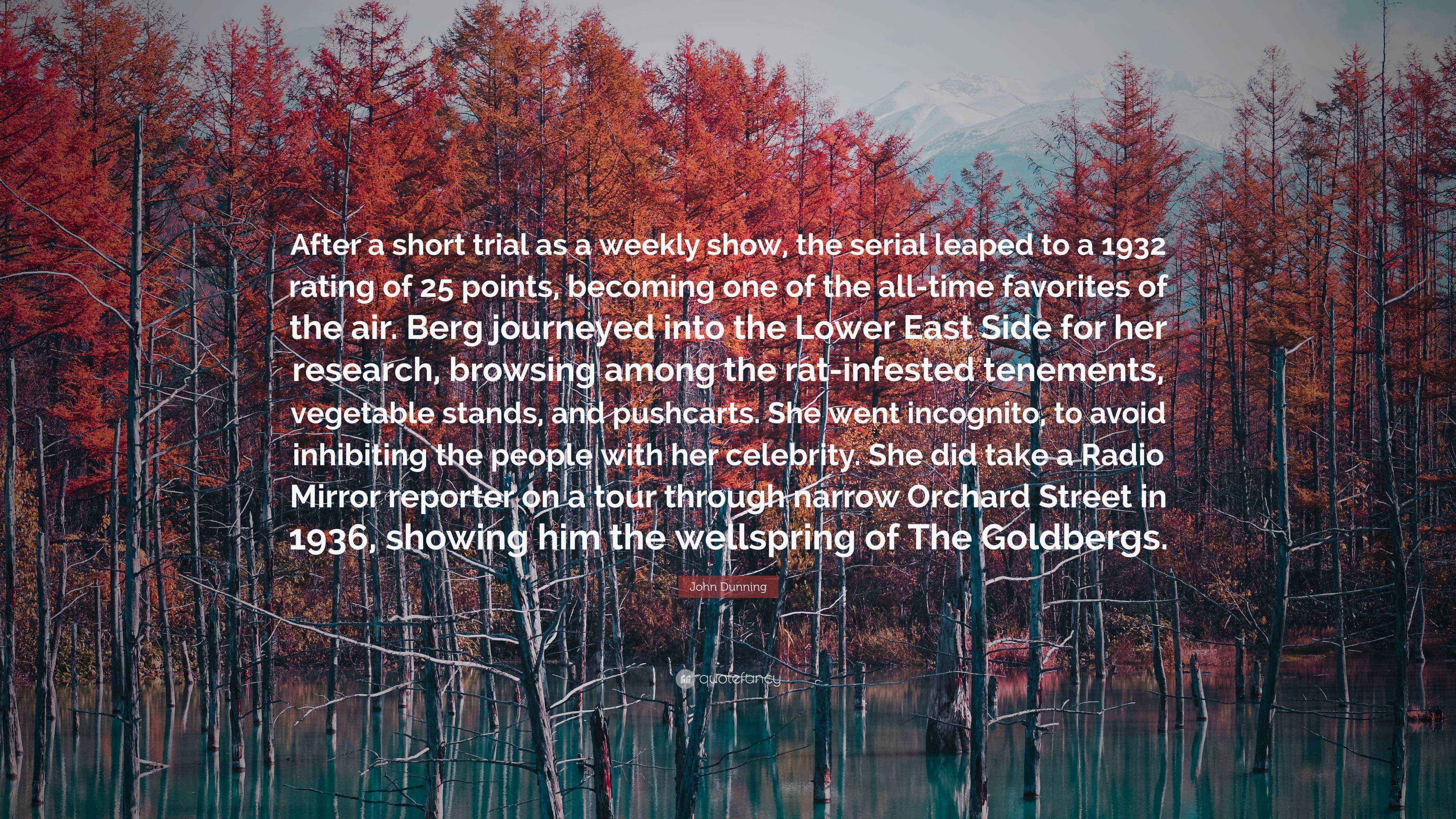 John Dunning Quote: “After a short trial as a weekly show, the serial ...