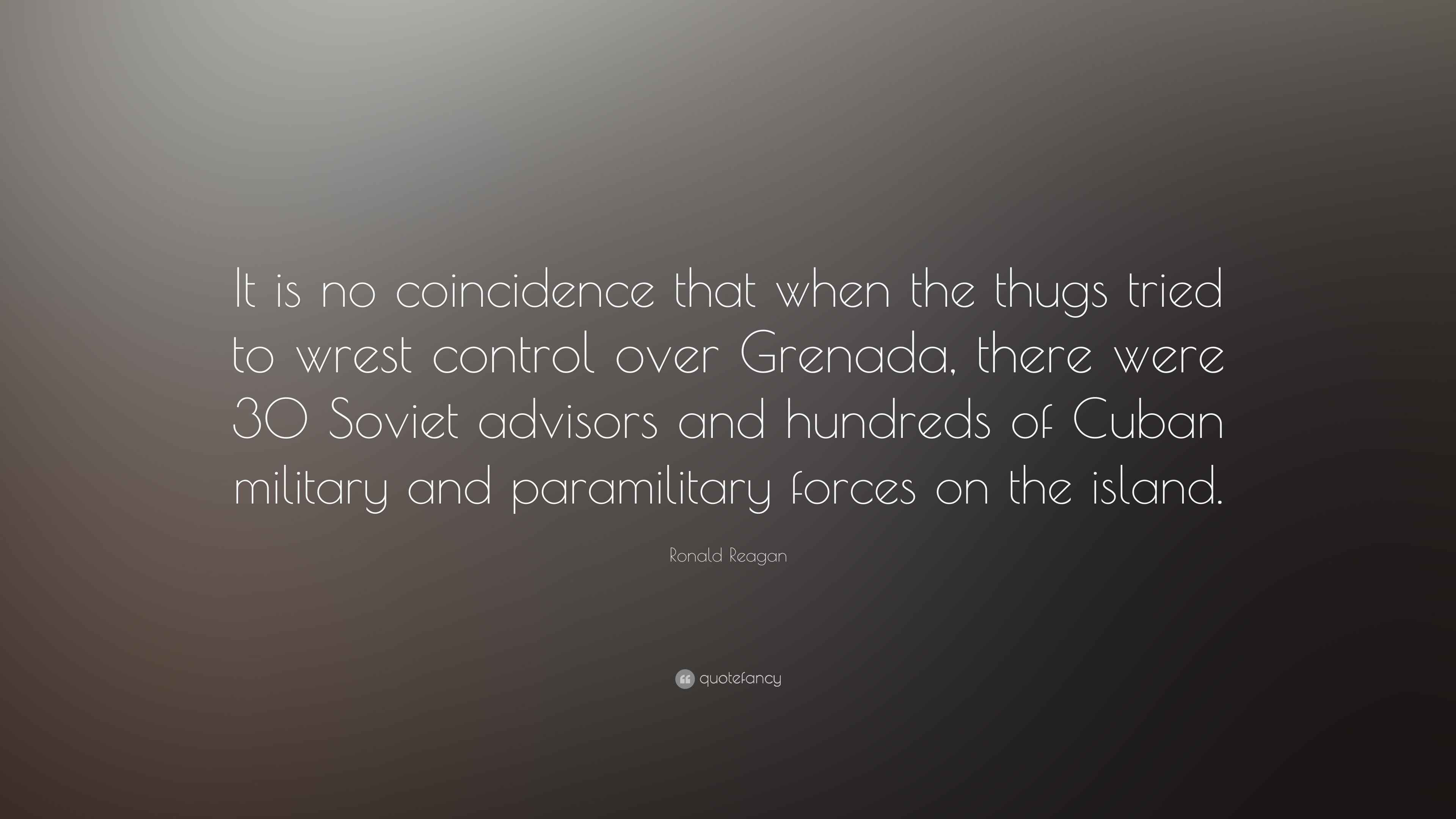 Ronald Reagan Quote: “It is no coincidence that when the thugs tried to ...