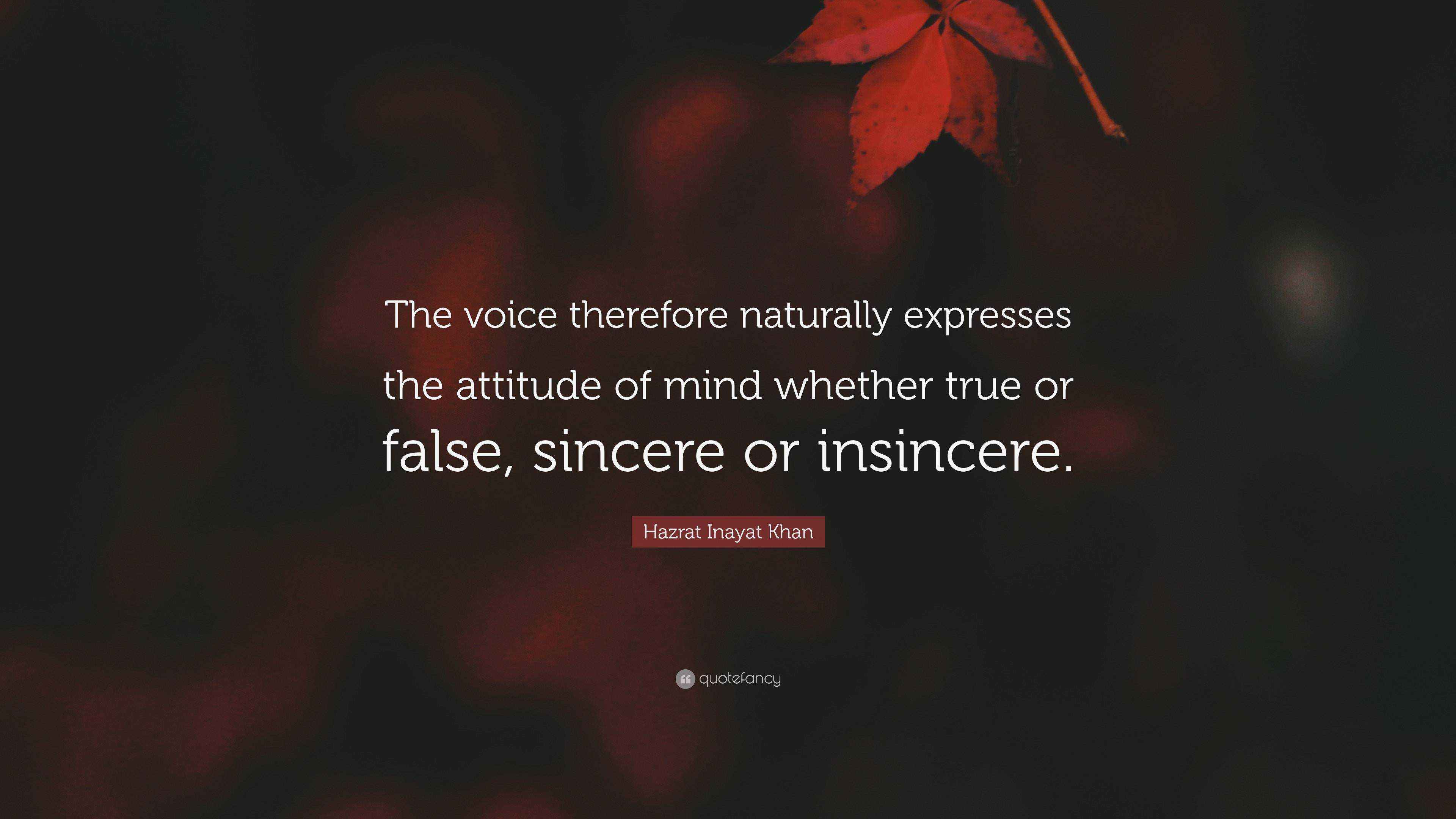 Hazrat Inayat Khan Quote: “The voice therefore naturally expresses the ...