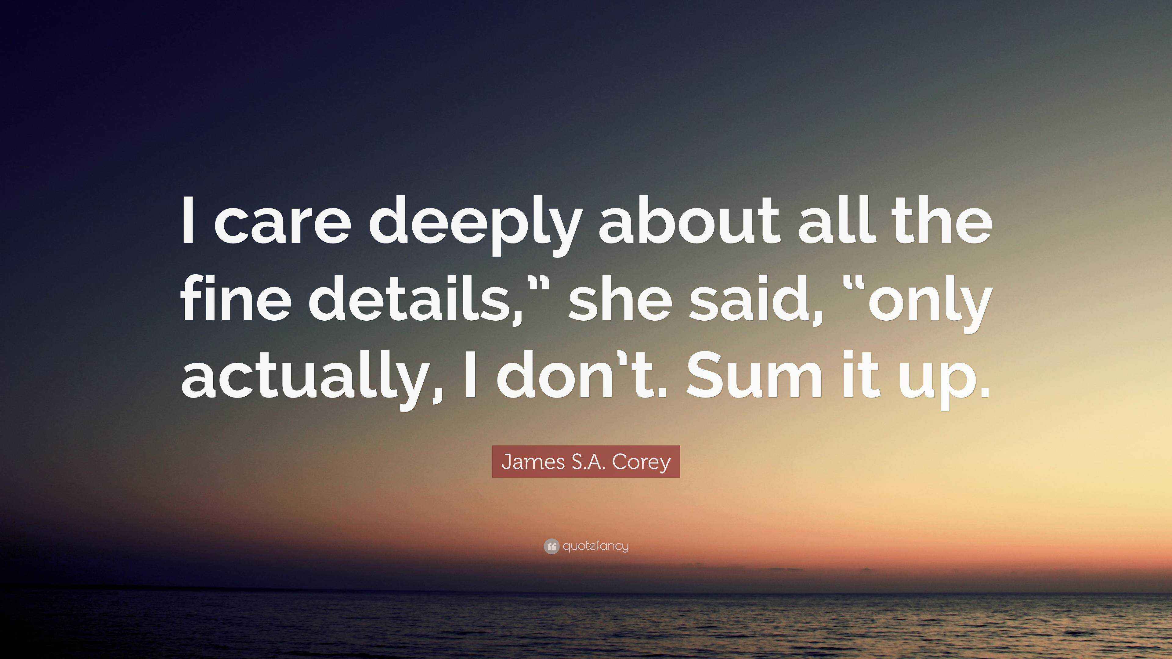 James S.A. Corey Quote: “I care deeply about all the fine details,” she ...