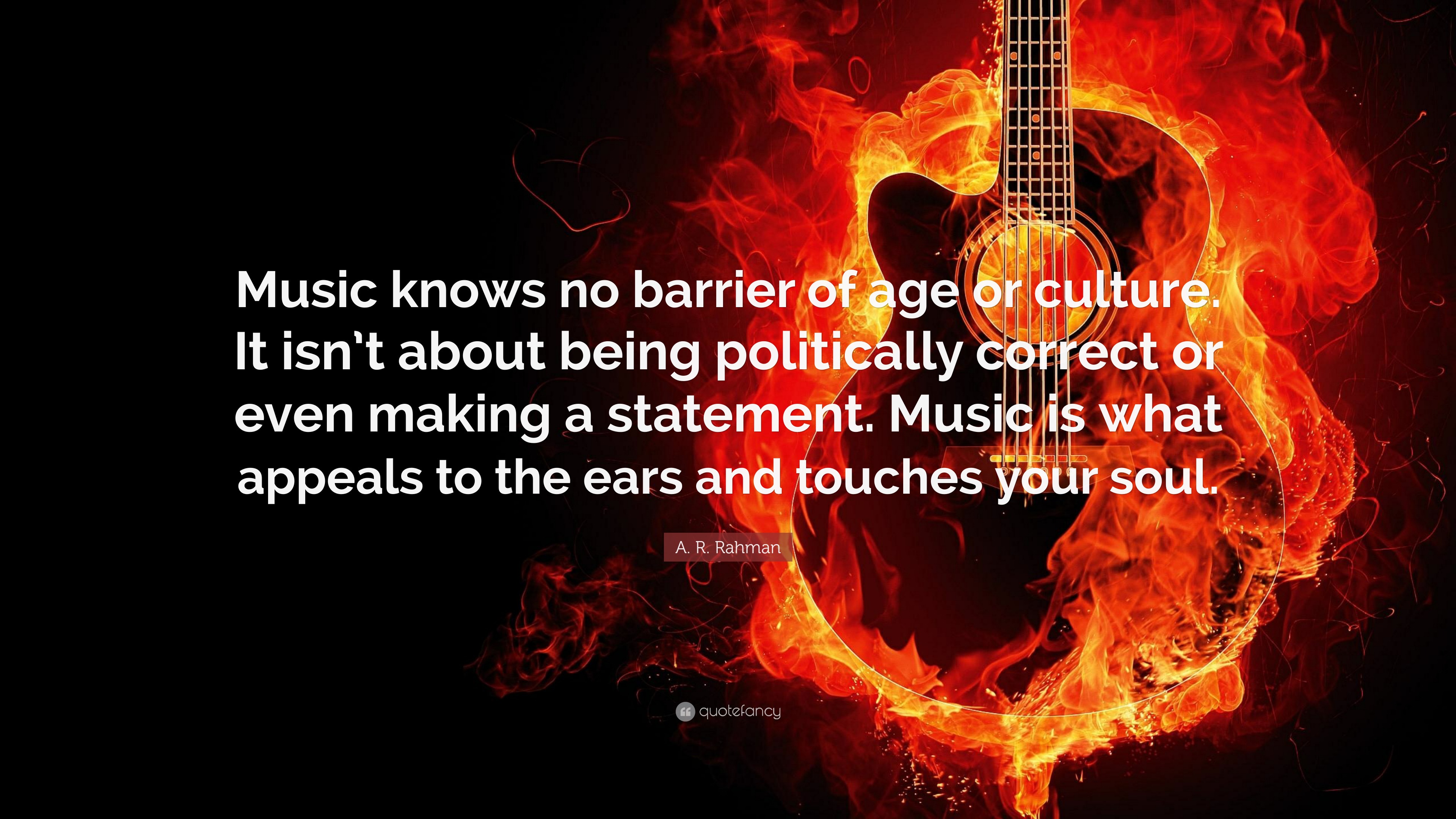 A. R. Rahman Quote: “Music knows no barrier of age or culture. It isn’t ...