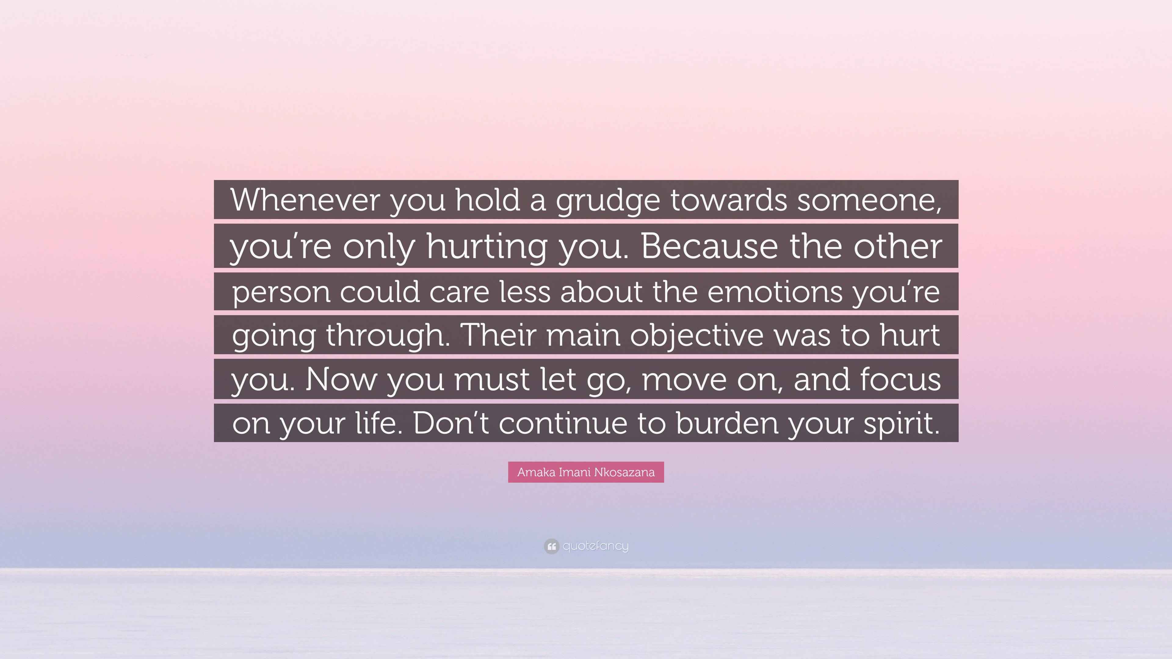 Amaka Imani Nkosazana Quote: “Whenever you hold a grudge towards ...