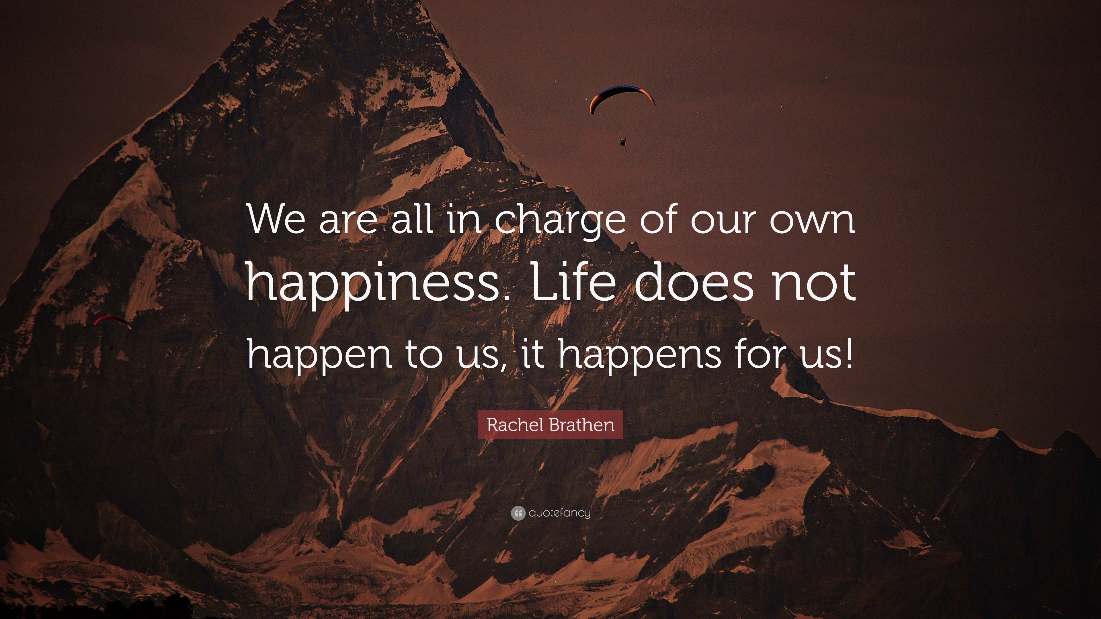 Rachel Brathen Quote: “We are all in charge of our own happiness. Life ...