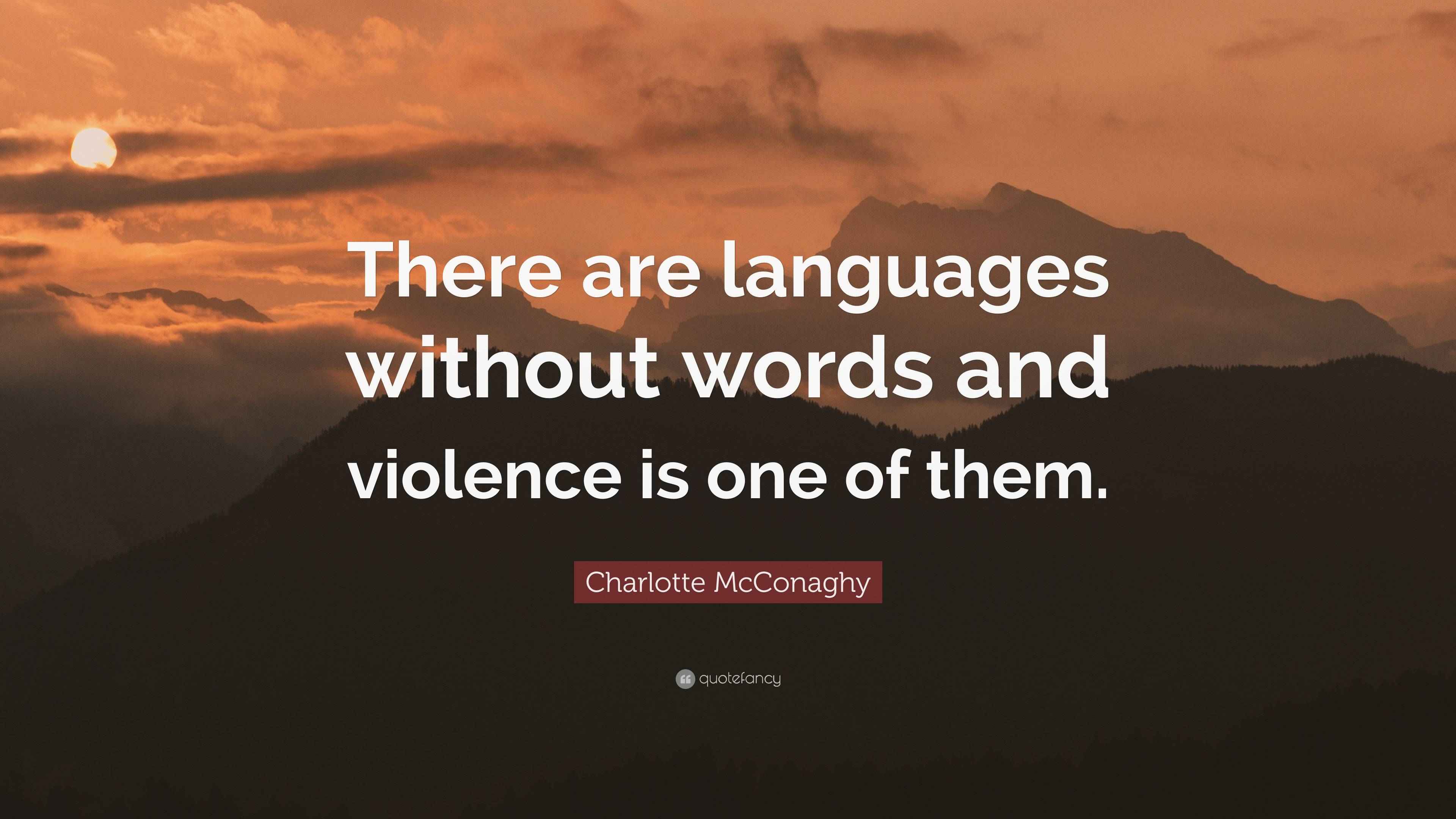 Charlotte McConaghy Quote: “There are languages without words and ...