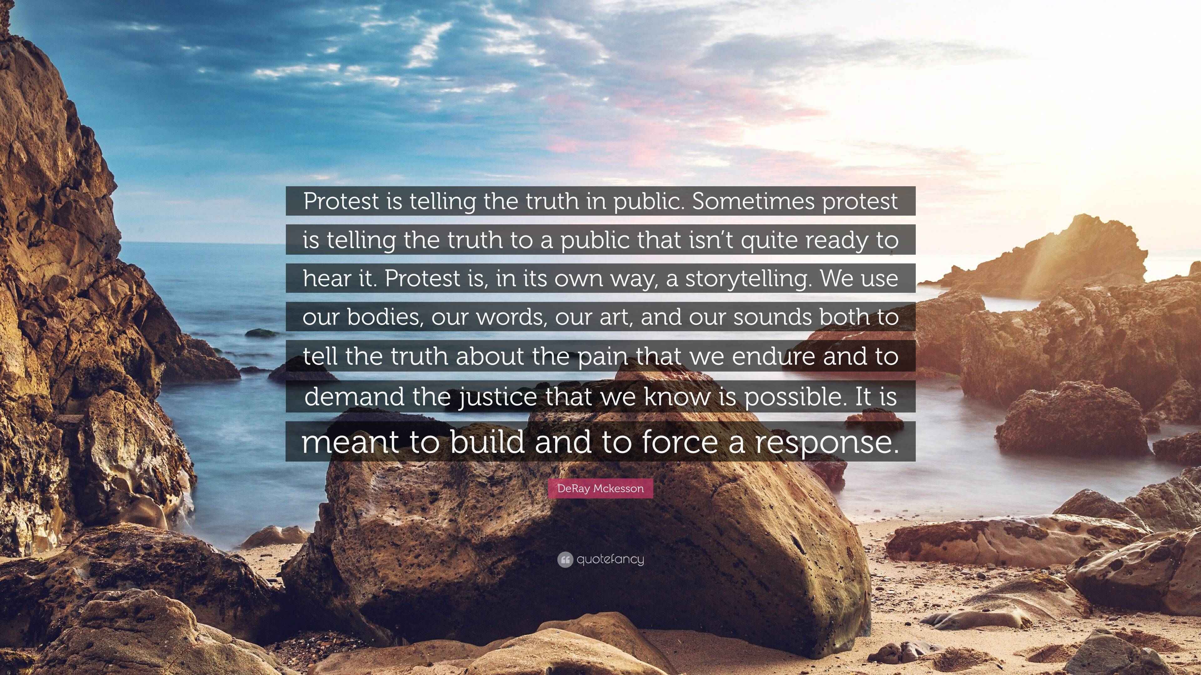 DeRay Mckesson Quote: “Protest is telling the truth in public ...