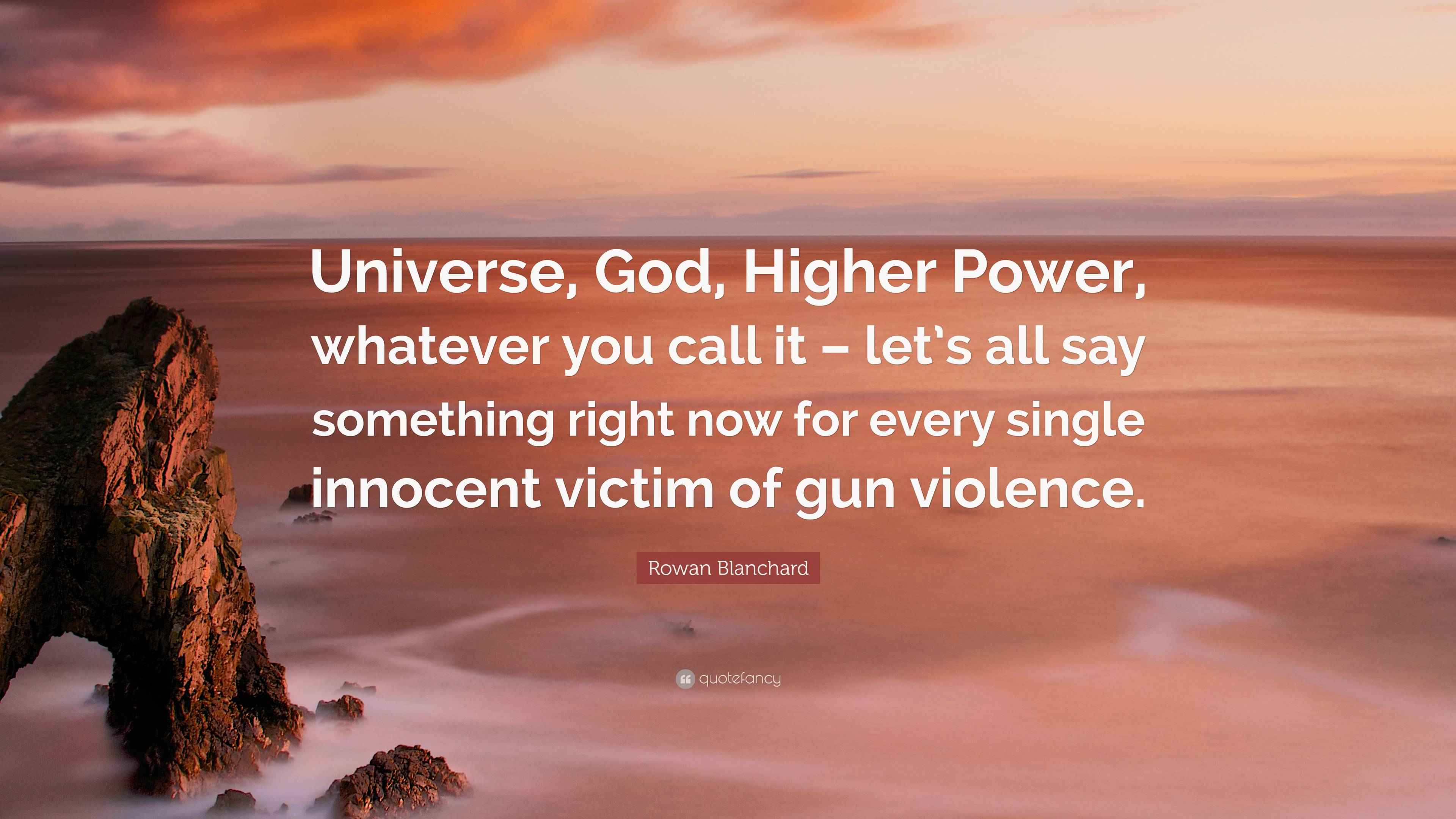 Rowan Blanchard Quote: “Universe, God, Higher Power, whatever you call ...
