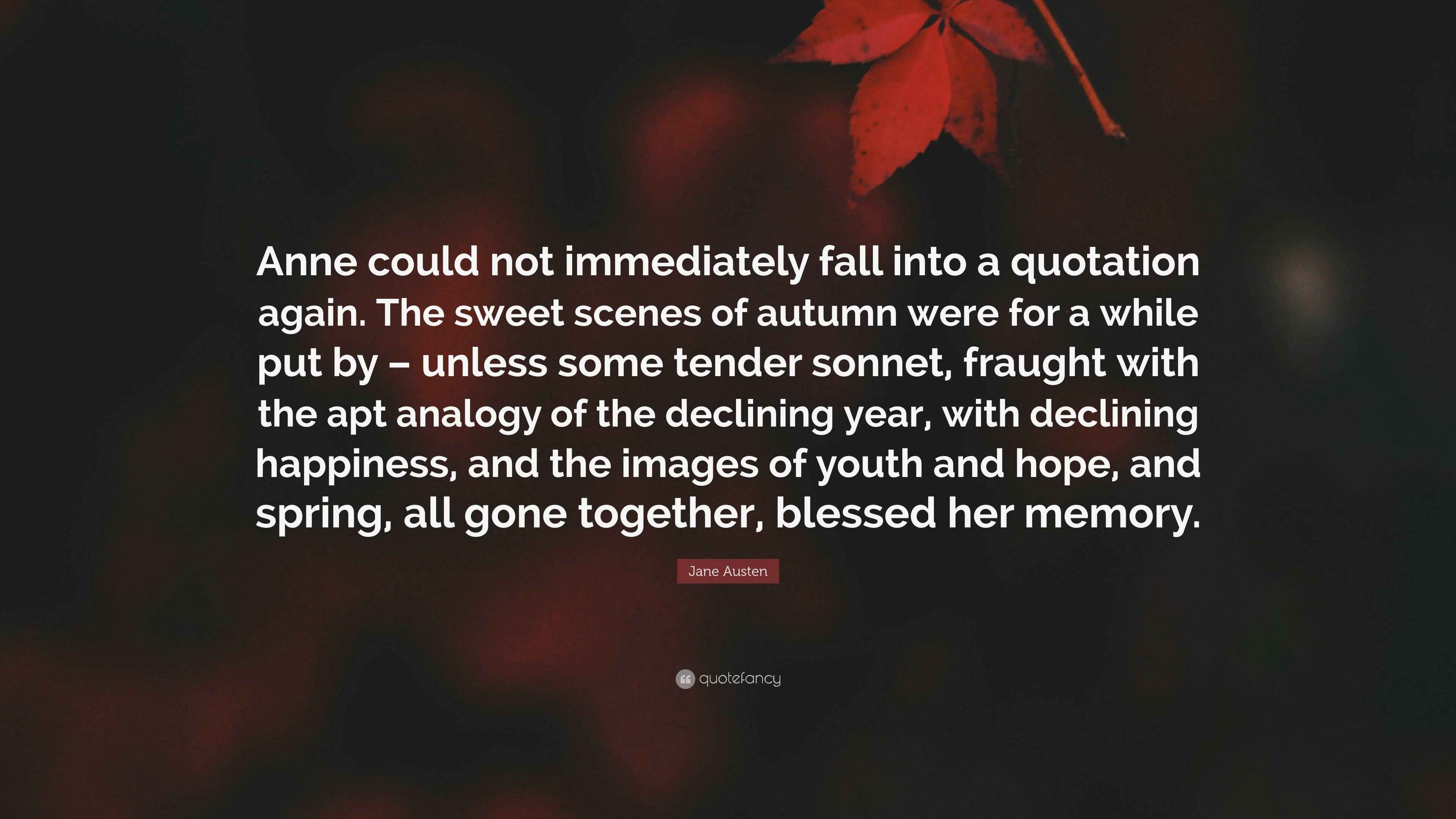 Jane Austen Quote: “Anne could not immediately fall into a quotation ...