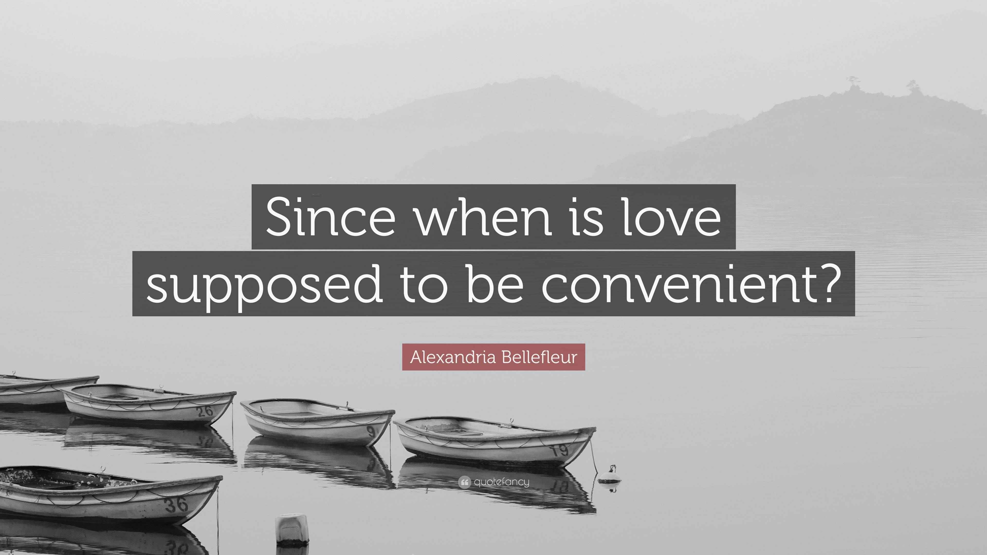 Alexandria Bellefleur Quote: “Since when is love supposed to be ...