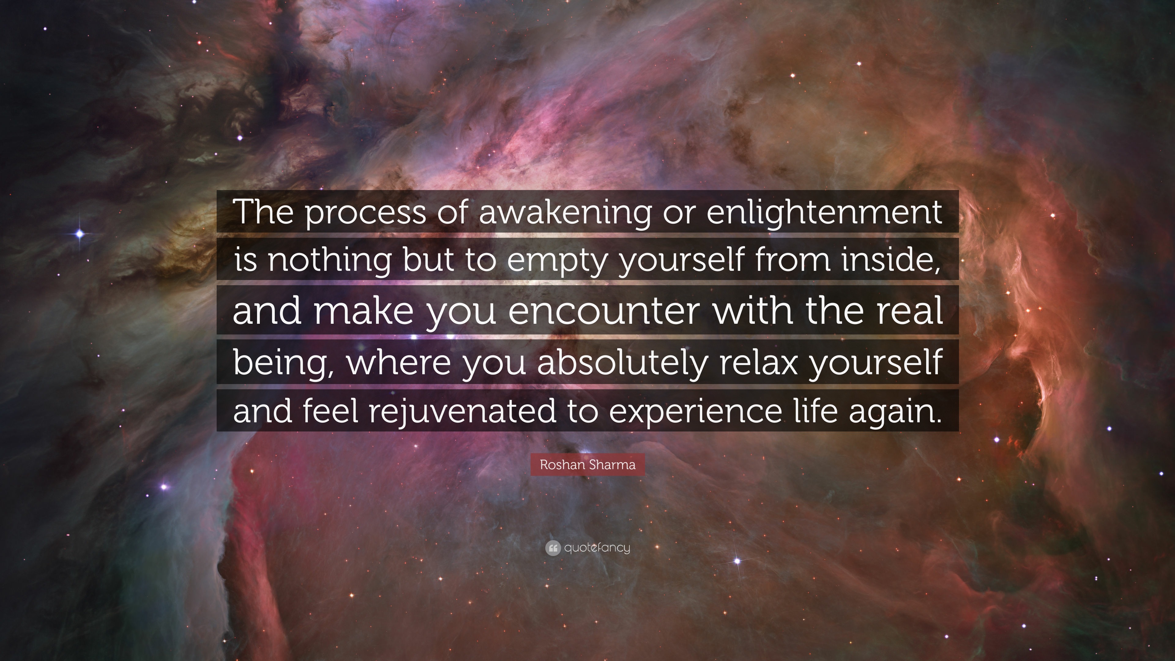 Roshan Sharma Quote: “The process of awakening or enlightenment is ...