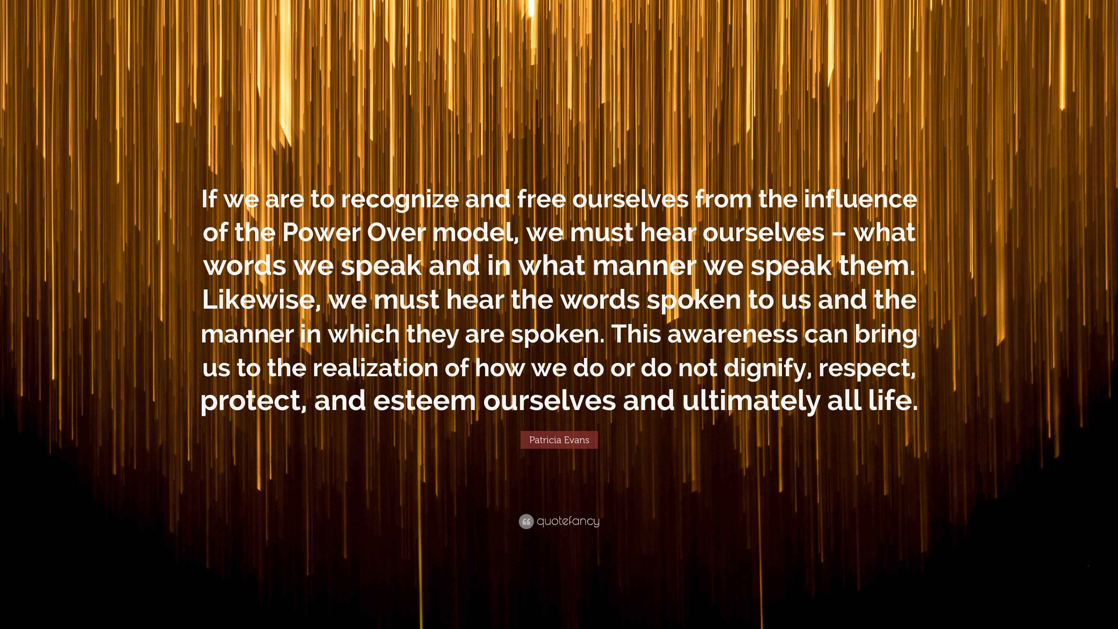 Patricia Evans Quote: “If we are to recognize and free ourselves from ...