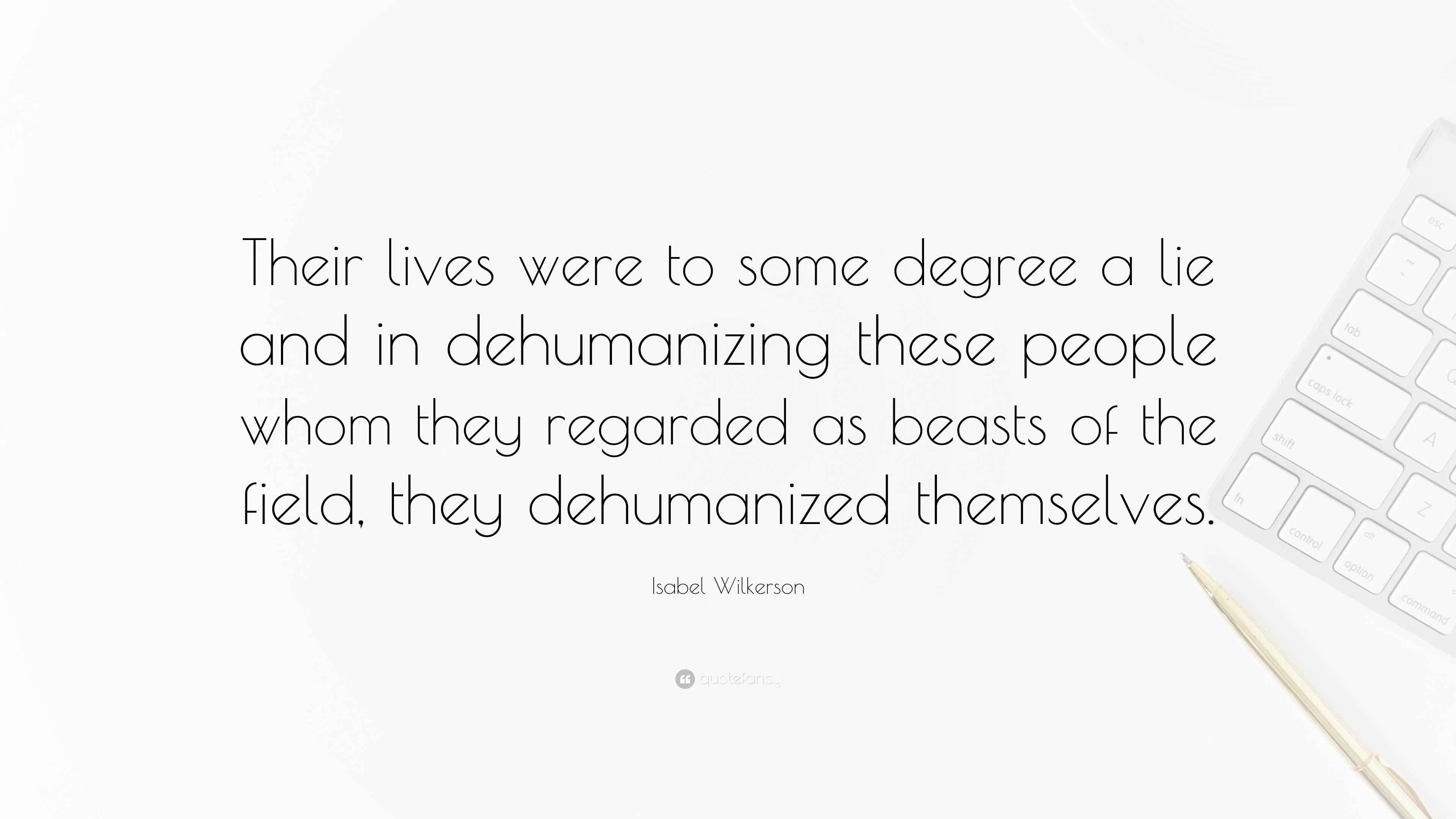 Isabel Wilkerson Quote: “Their lives were to some degree a lie and in ...