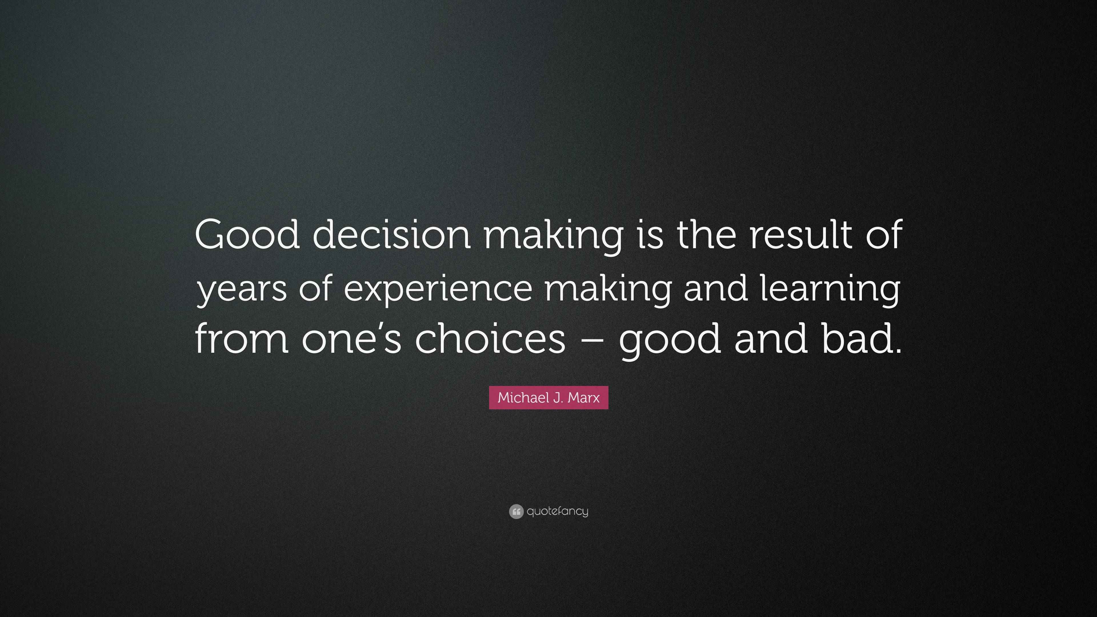 Good Decision Making Quotes Malcolm Gladwell Quote: The Key To Good