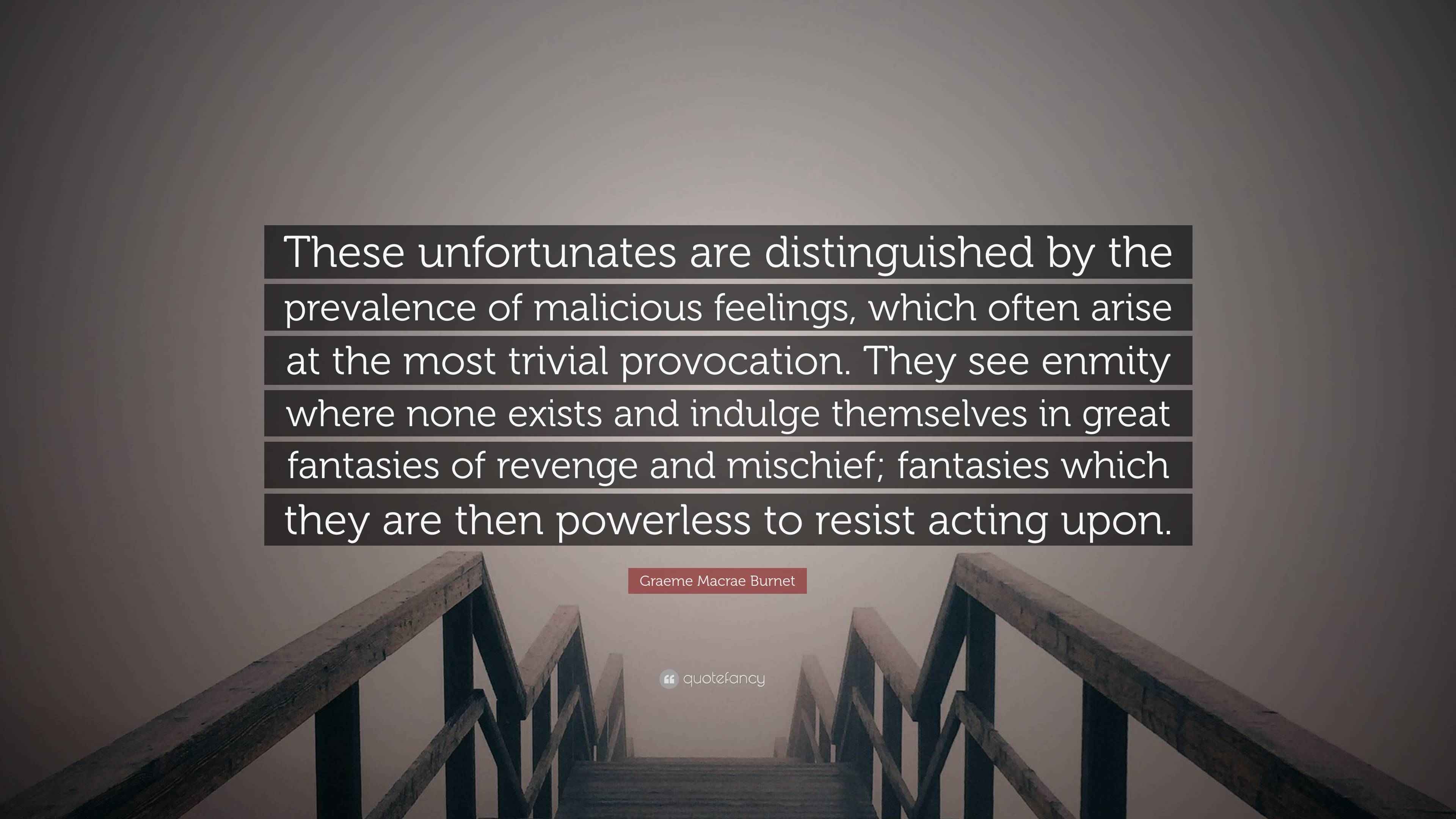 Graeme Macrae Burnet Quote: “These unfortunates are distinguished by ...