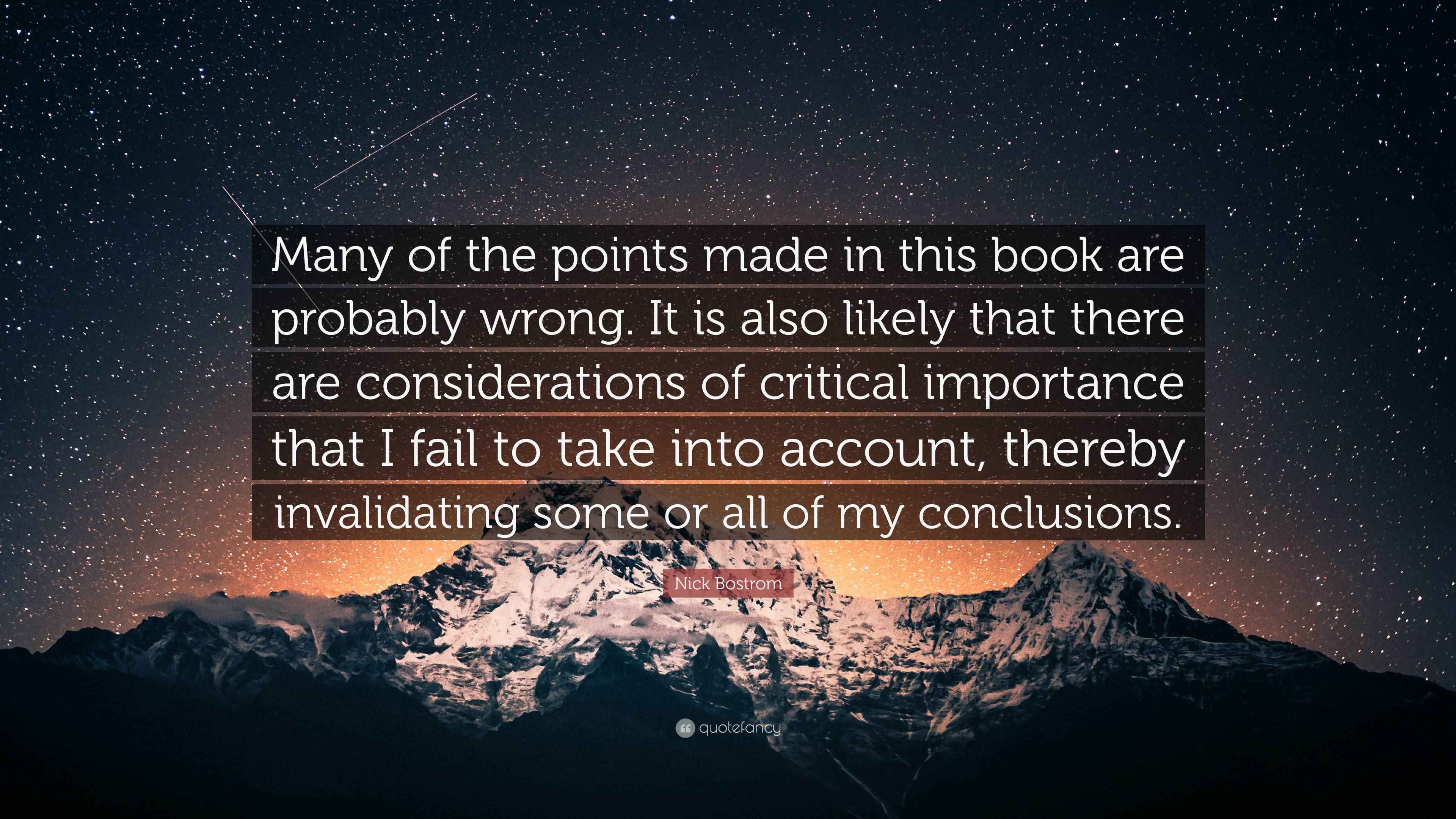 Nick Bostrom Quote: “Many of the points made in this book are probably ...