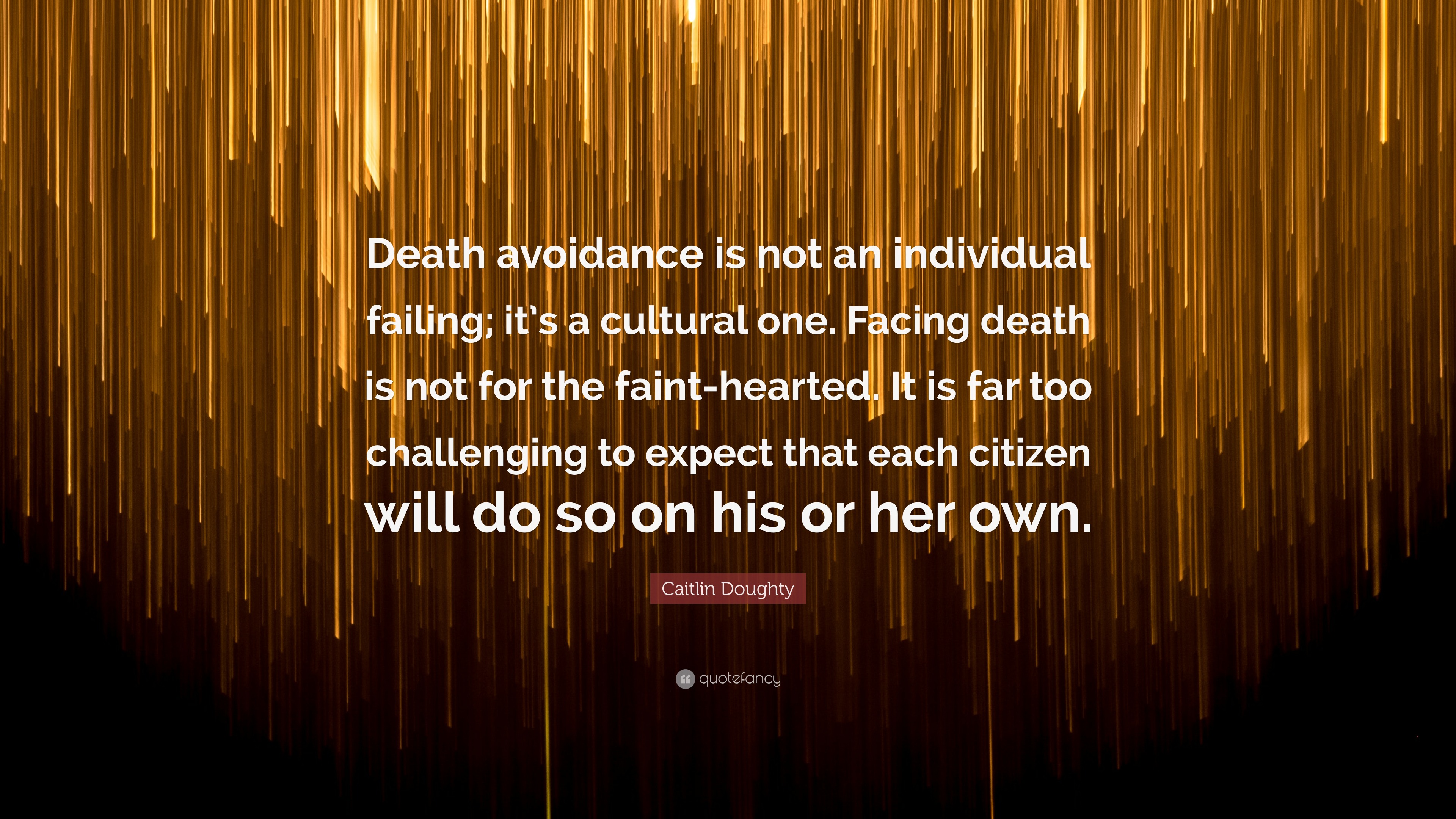 Caitlin Doughty Quote: “Death avoidance is not an individual failing ...