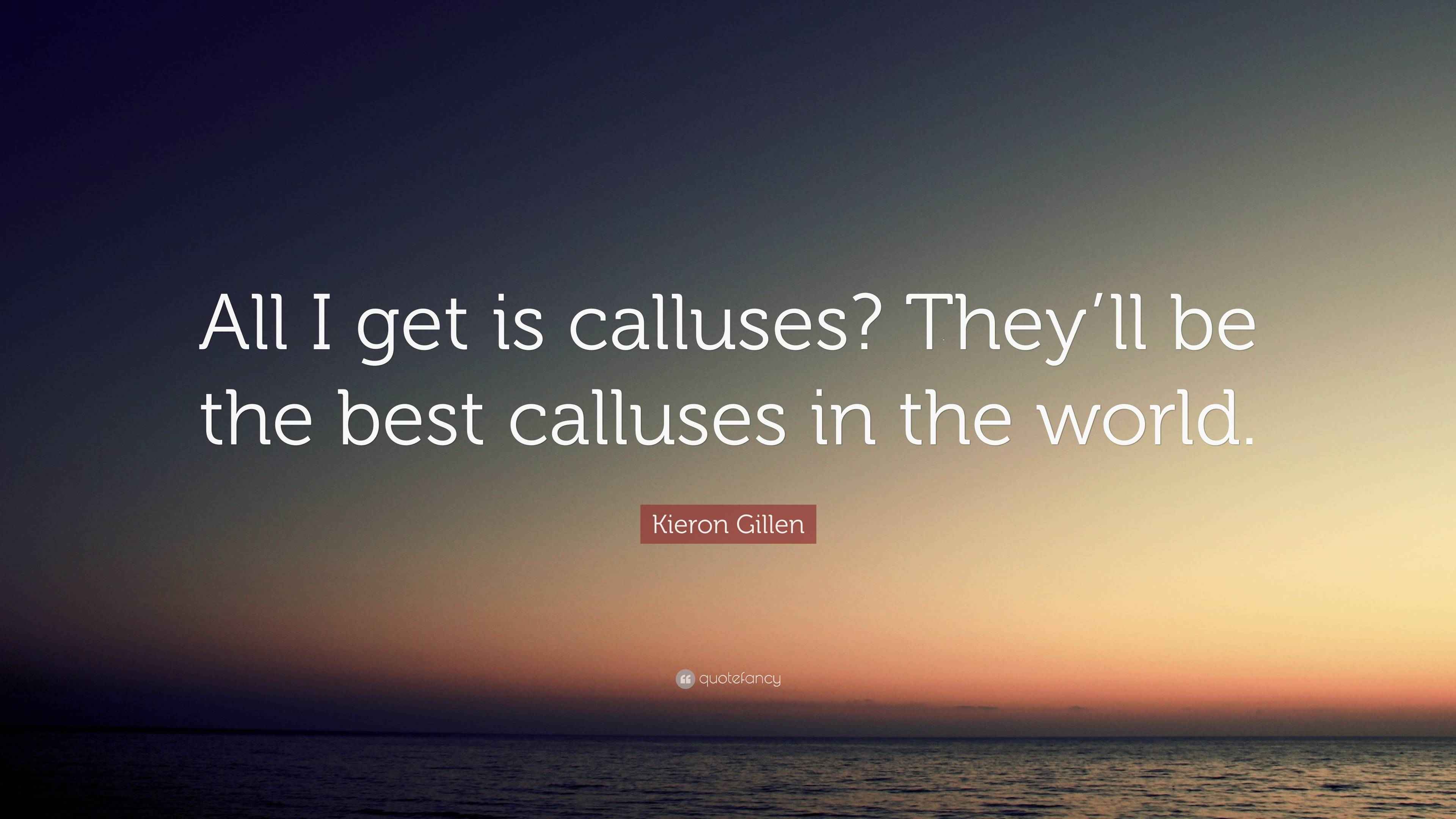 Kieron Gillen Quote: “All I get is calluses? They’ll be the best ...