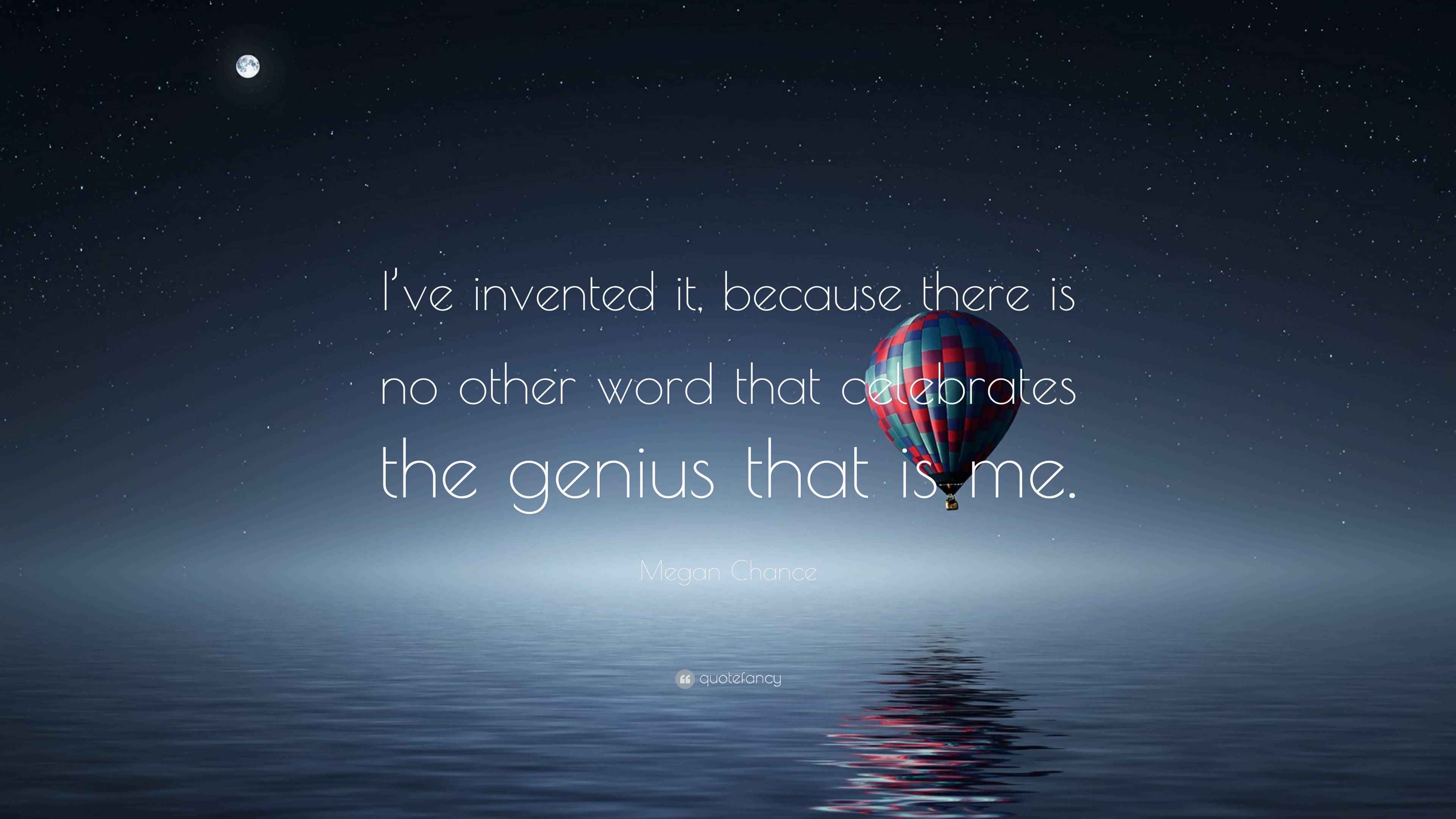Megan Chance Quote: “I’ve invented it, because there is no other word ...