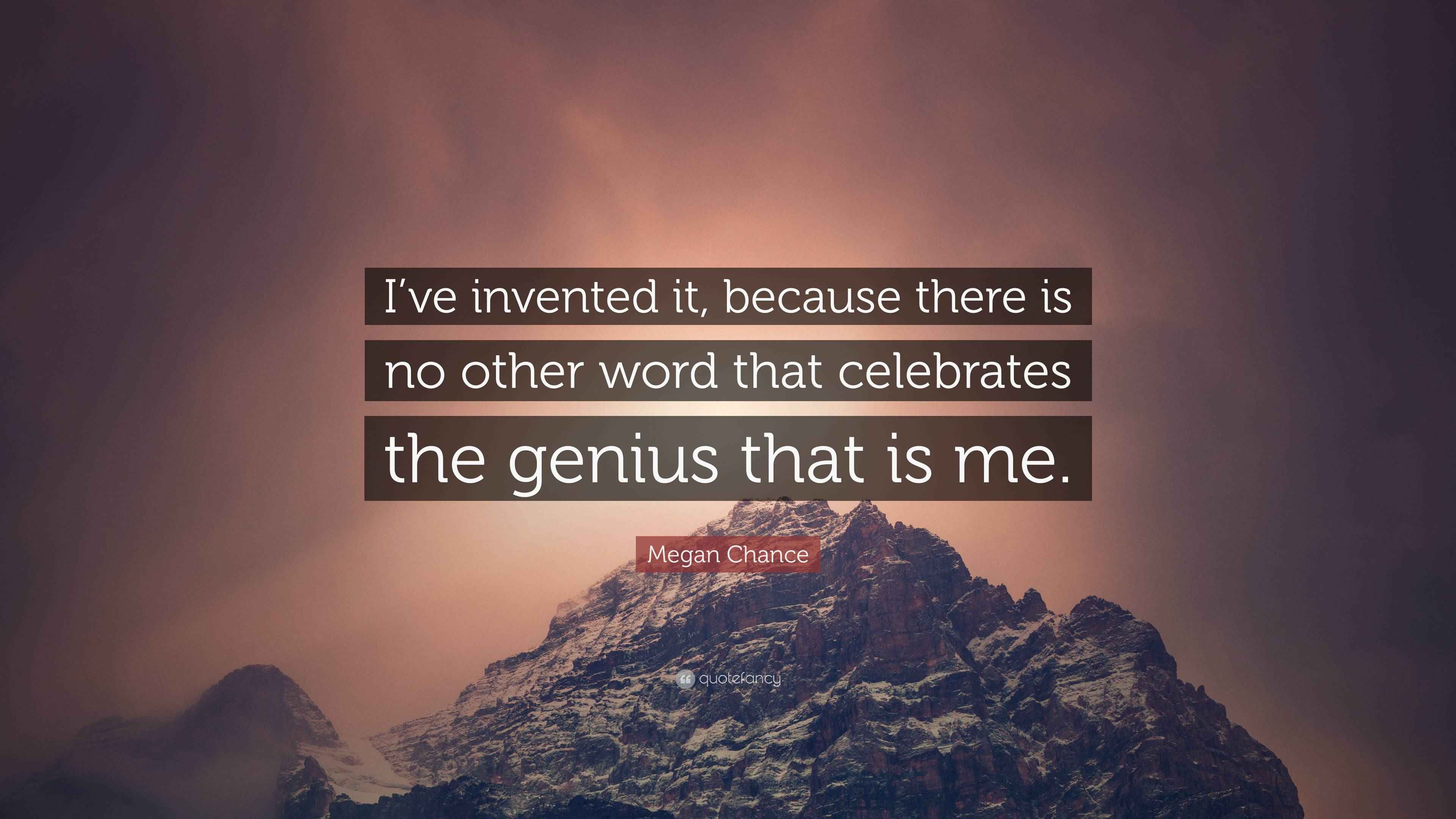 Megan Chance Quote: “I’ve invented it, because there is no other word ...