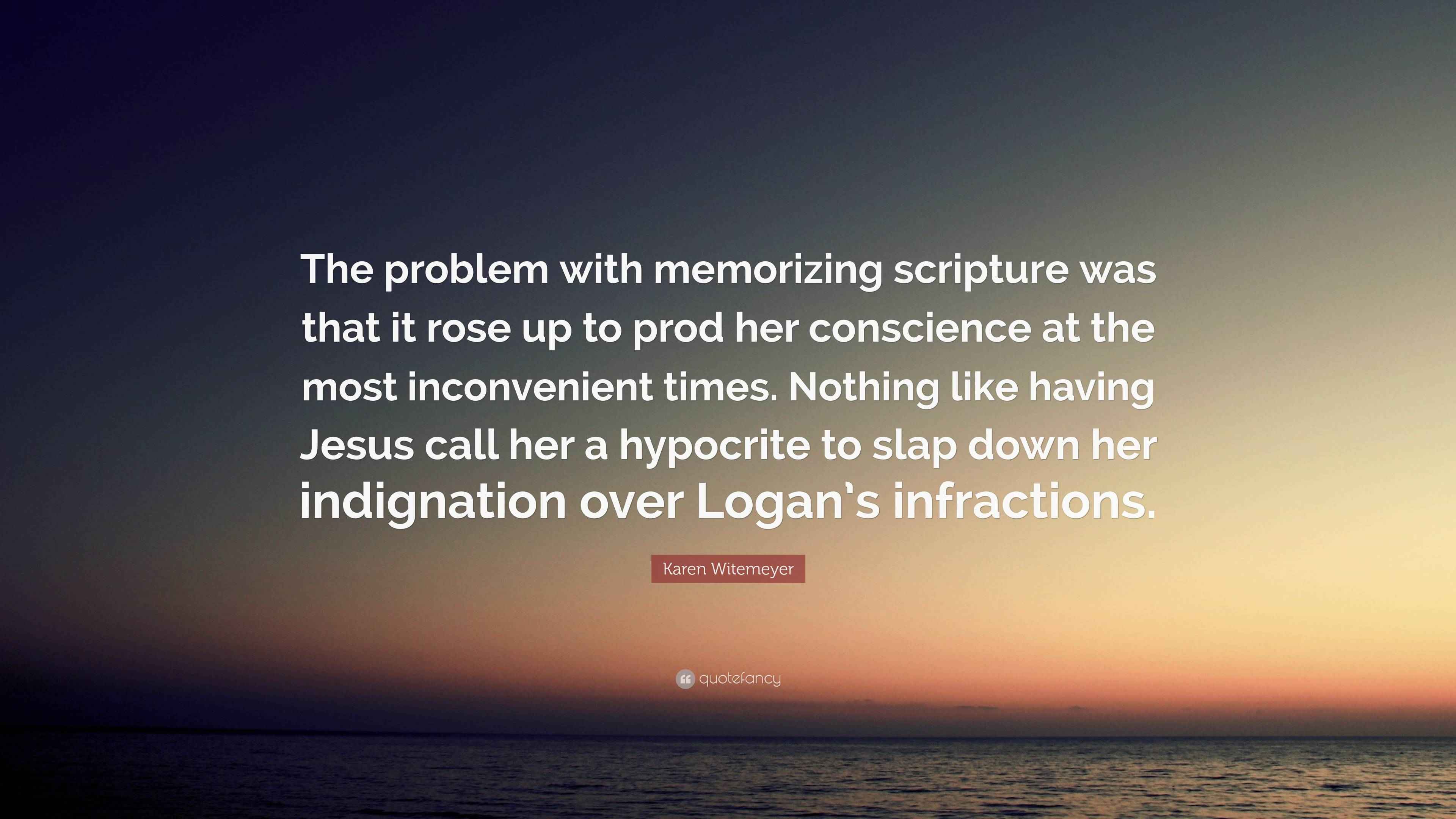 Karen Witemeyer Quote: “The problem with memorizing scripture was that ...